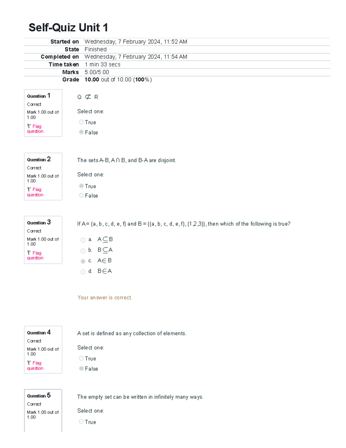 Self-Quiz Unit 1 Attempt 4 - Question 1 Correct Mark 1 out of 1. Flag question Question 2 ...