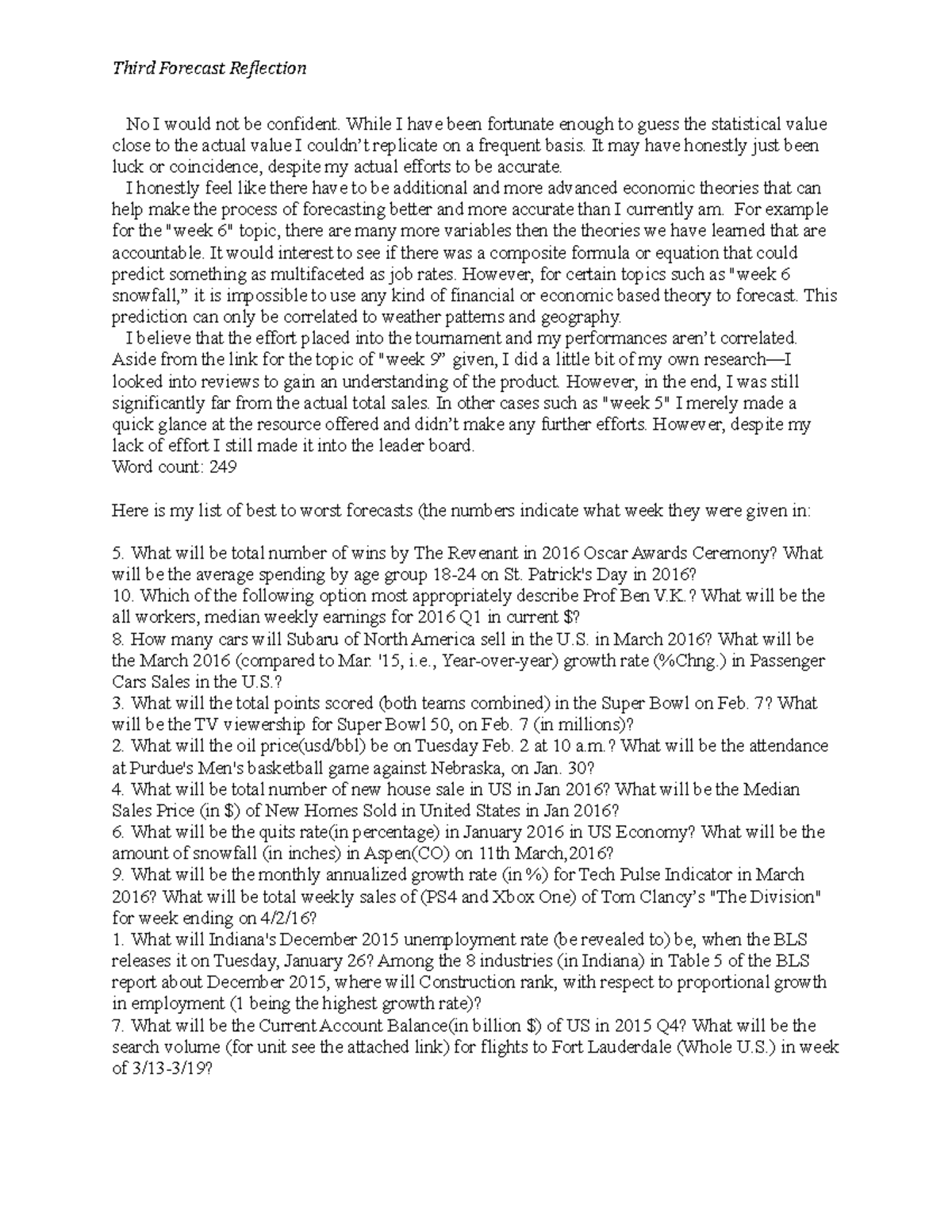 Forecast 3 Rutva Shah - A - Third Forecast Reflection No I would not be ...