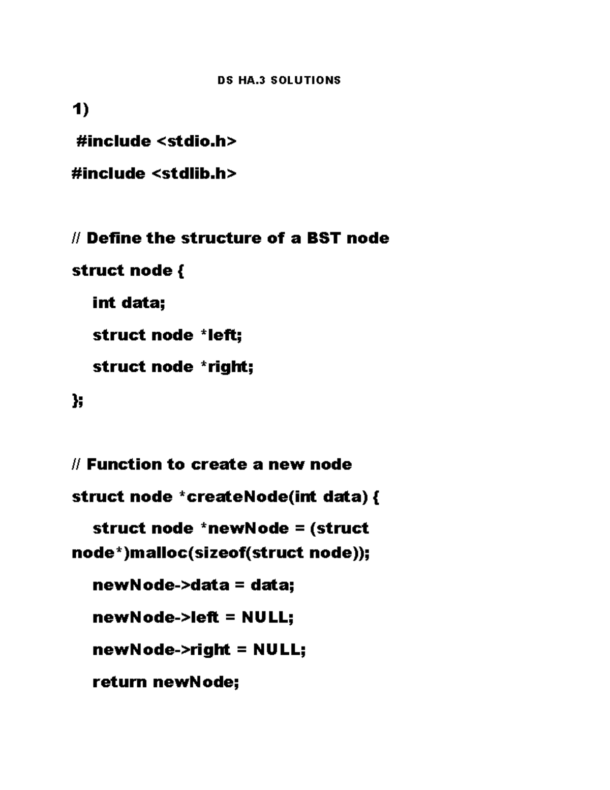 DS HA - For students - DS HA SOLUTIONS 1) #include #include // Define the structure of a BST ...