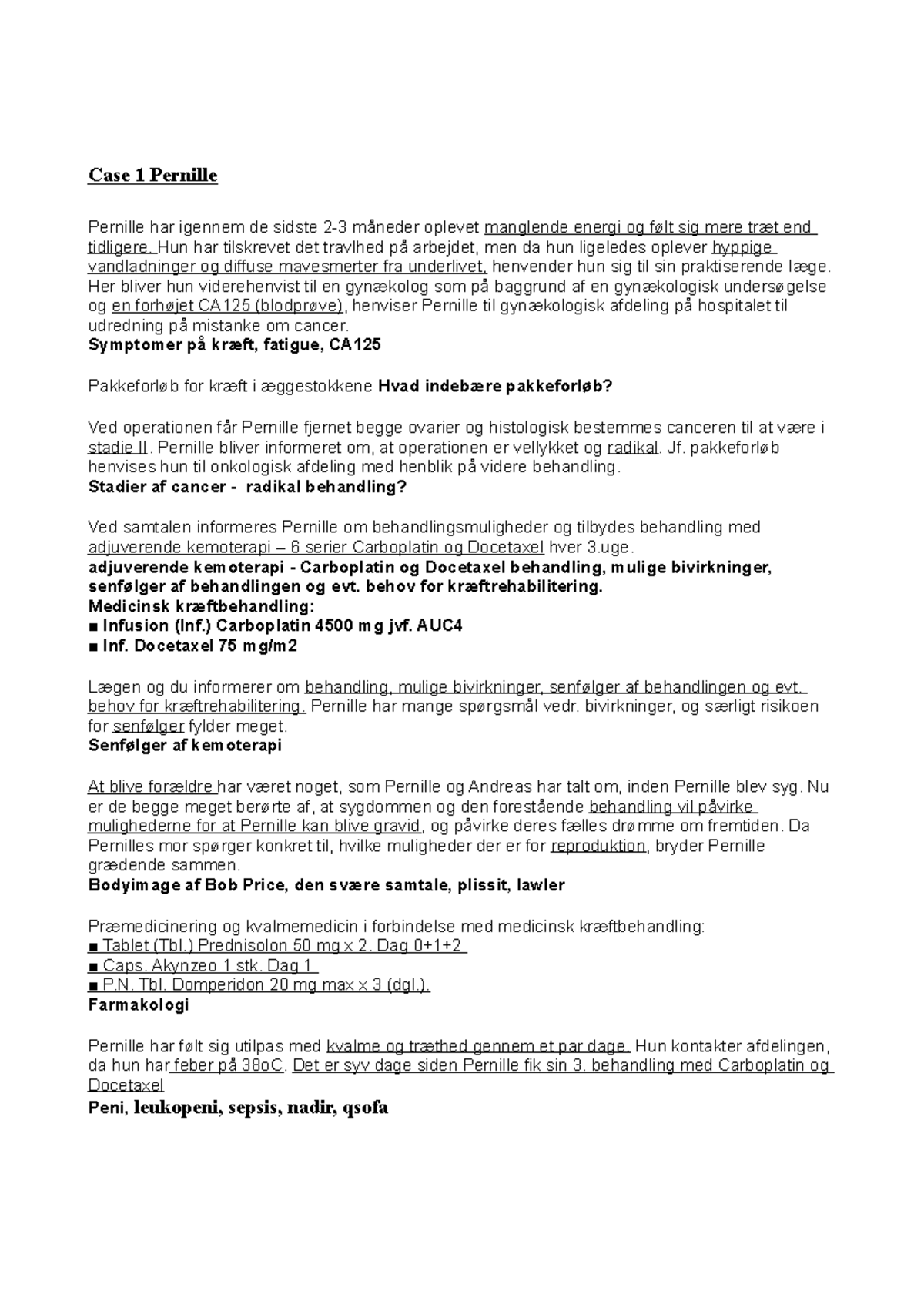 5 semesters eksamen analyse - Case 1 Pernille Pernille har igennem de ...