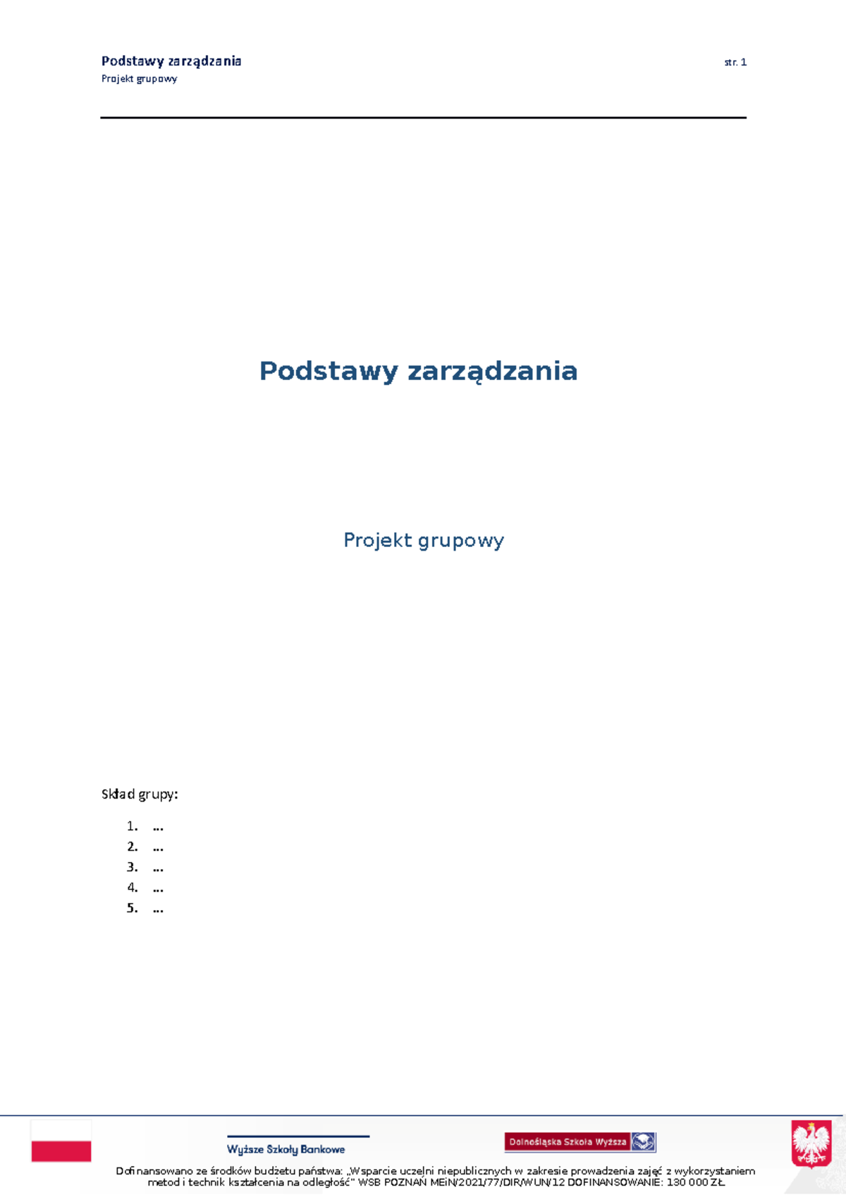 PZ-Formatka-projektu - Dofinansowano ze środków budżetu państwa: „Wsparcie uczelni ...
