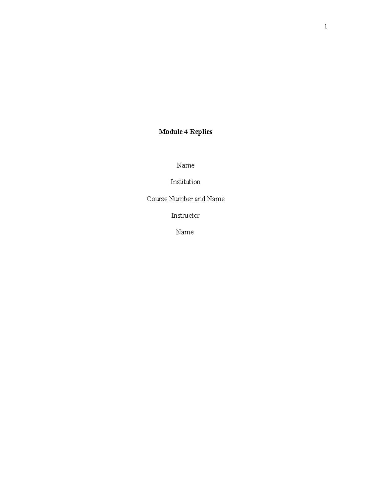 Module 4 Replies - 1 Module 4 Replies Name Institution Course Number ...