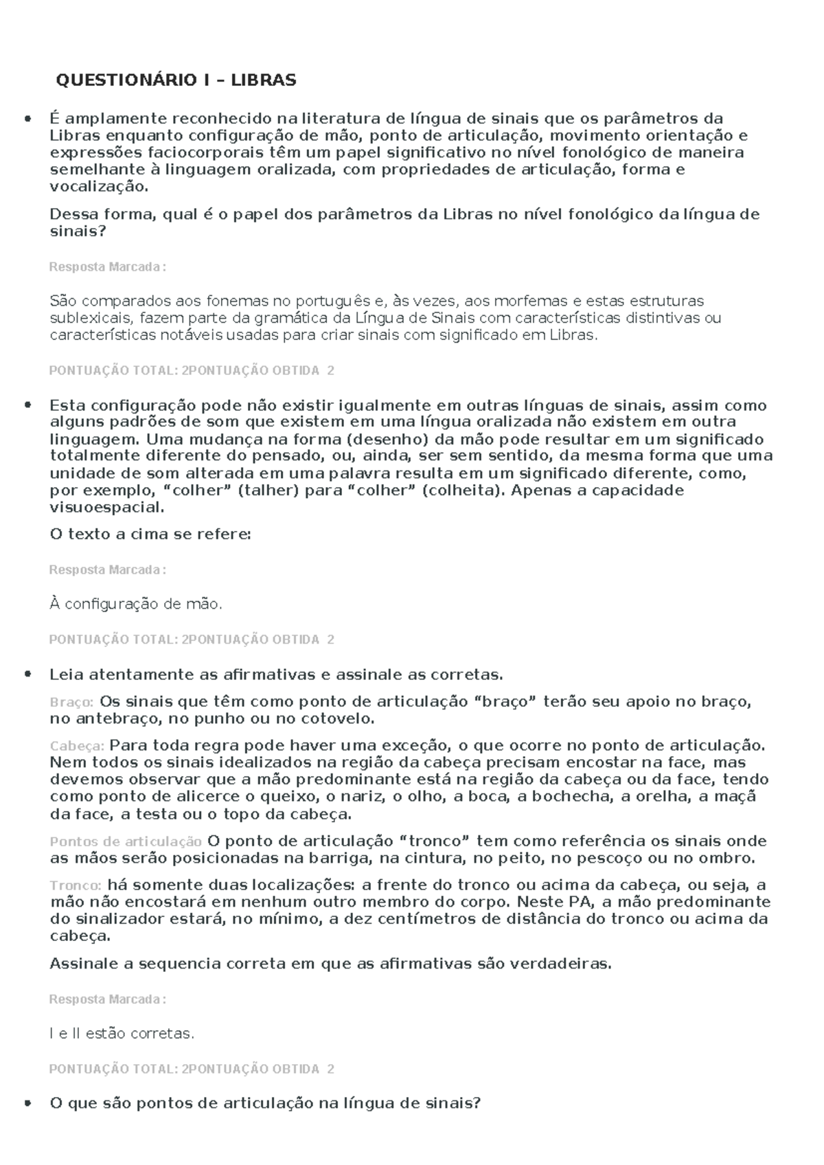 Questionário I libras - Questionário respondido - QUESTIONÁRIO I – LIBRAS É amplamente ...