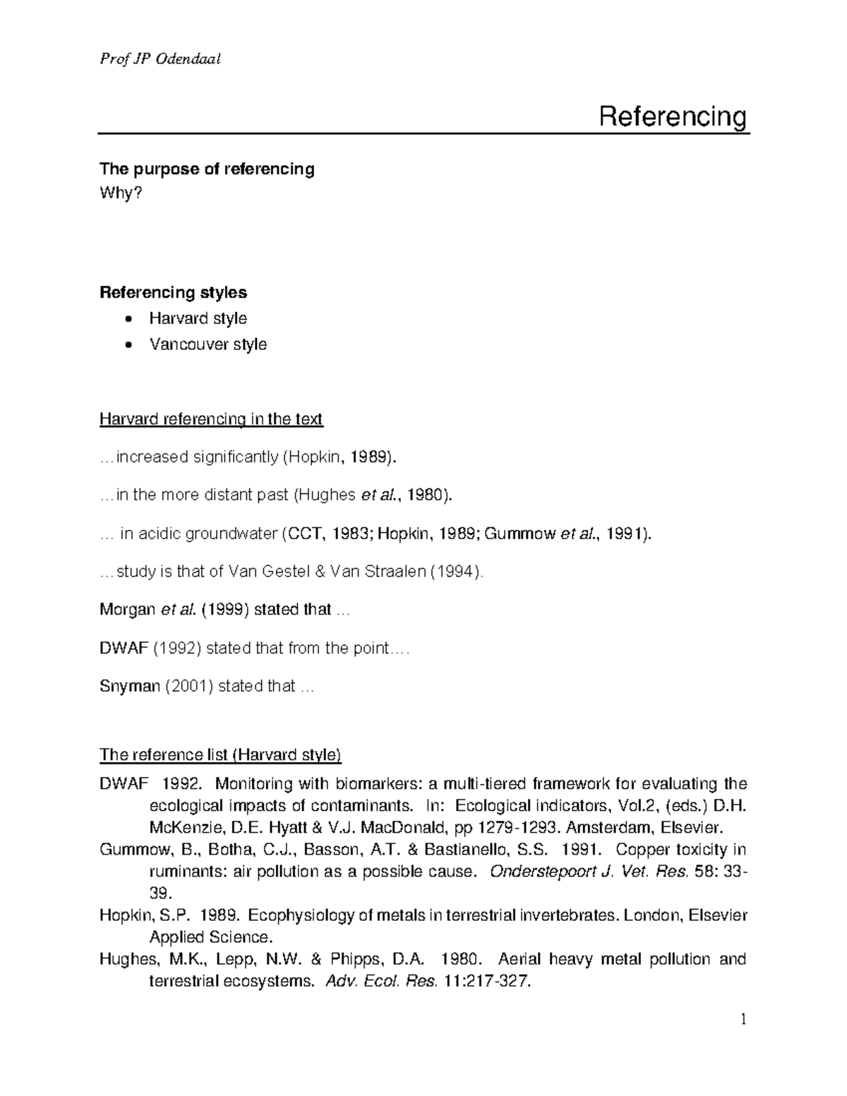 Referencing notes - Prof JP Odendaal 1 Referencing The purpose of ...