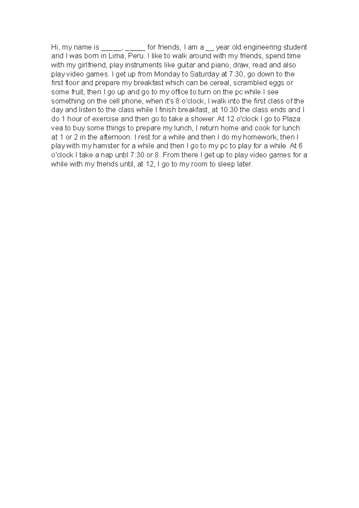 Week 1 - Task Assignment – My Daily routine - Hi, my name is _____, _____ for friends, I am a ...