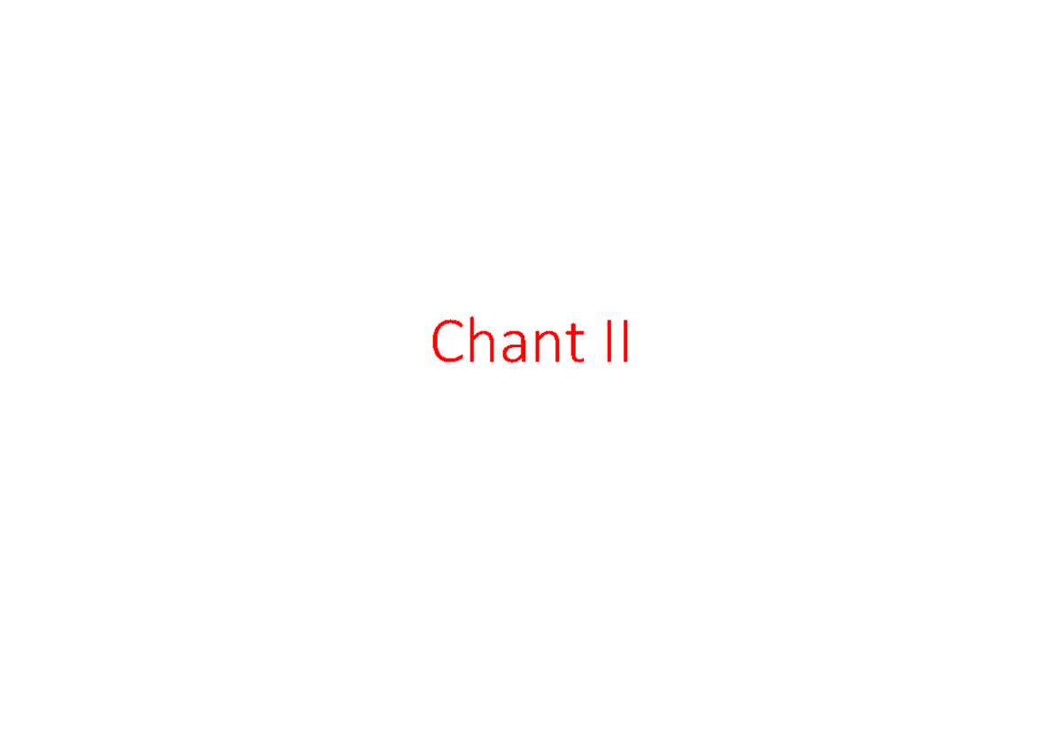 Chant II ppt - Ces notes sont très importantes pour obtenir de bons ...