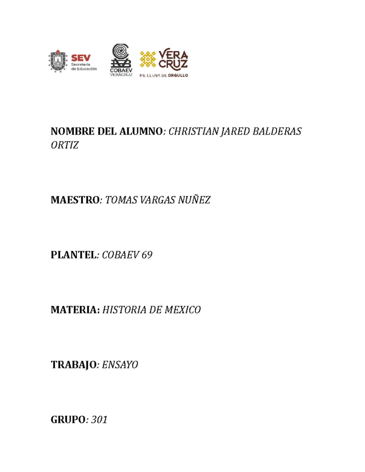 Ensayo Historia - NOMBRE DEL ALUMNO : CHRISTIAN JARED BALDERAS ORTIZ ...