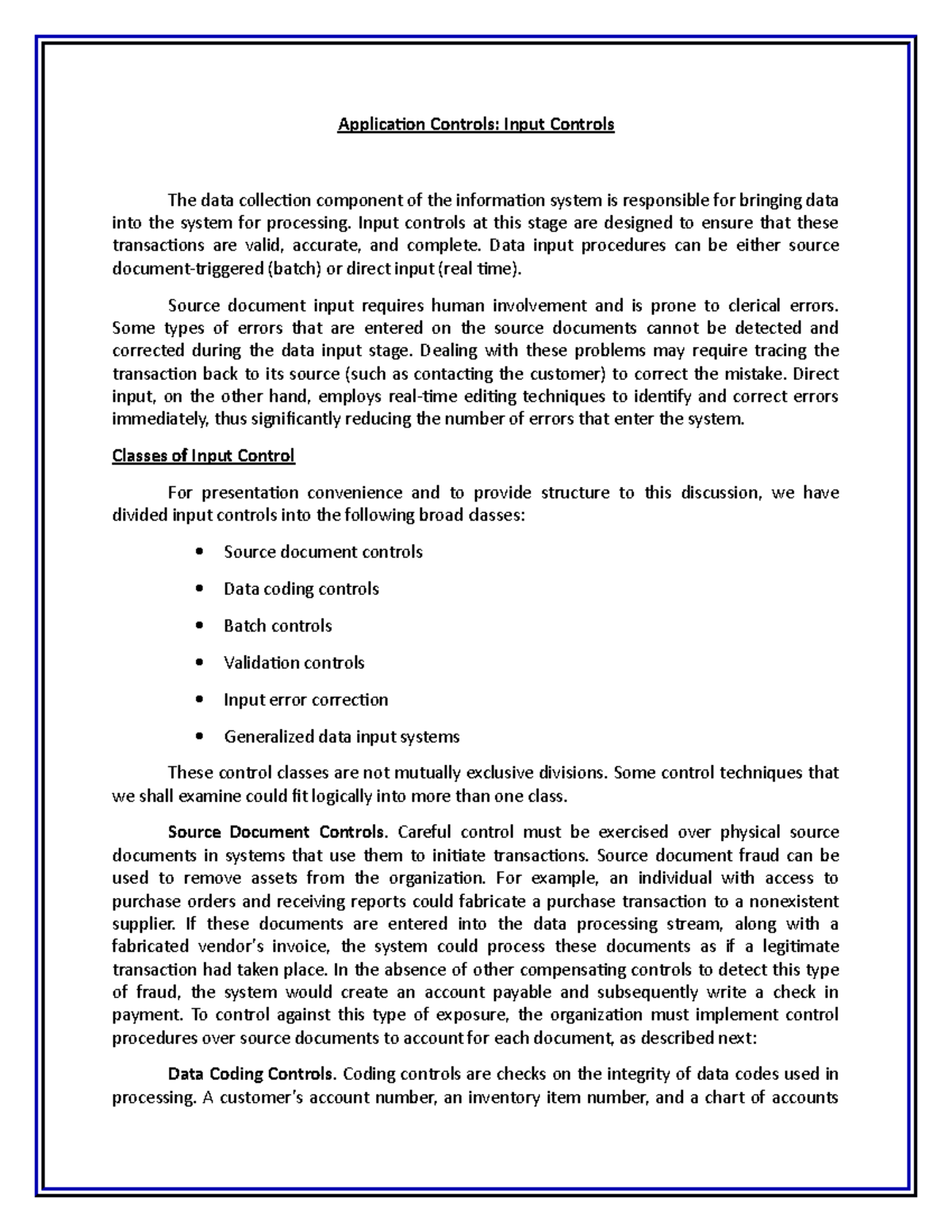 Application Controls - Input controls at this stage are designed to ...