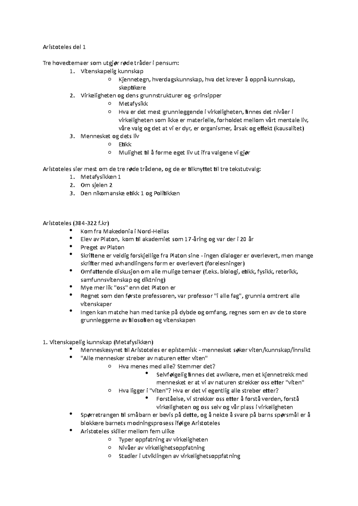 Exphil 03 aristoteles - Forelesningsnotater 2 - Aristoteles del 1 Tre hovedtemaer som utgjør ...