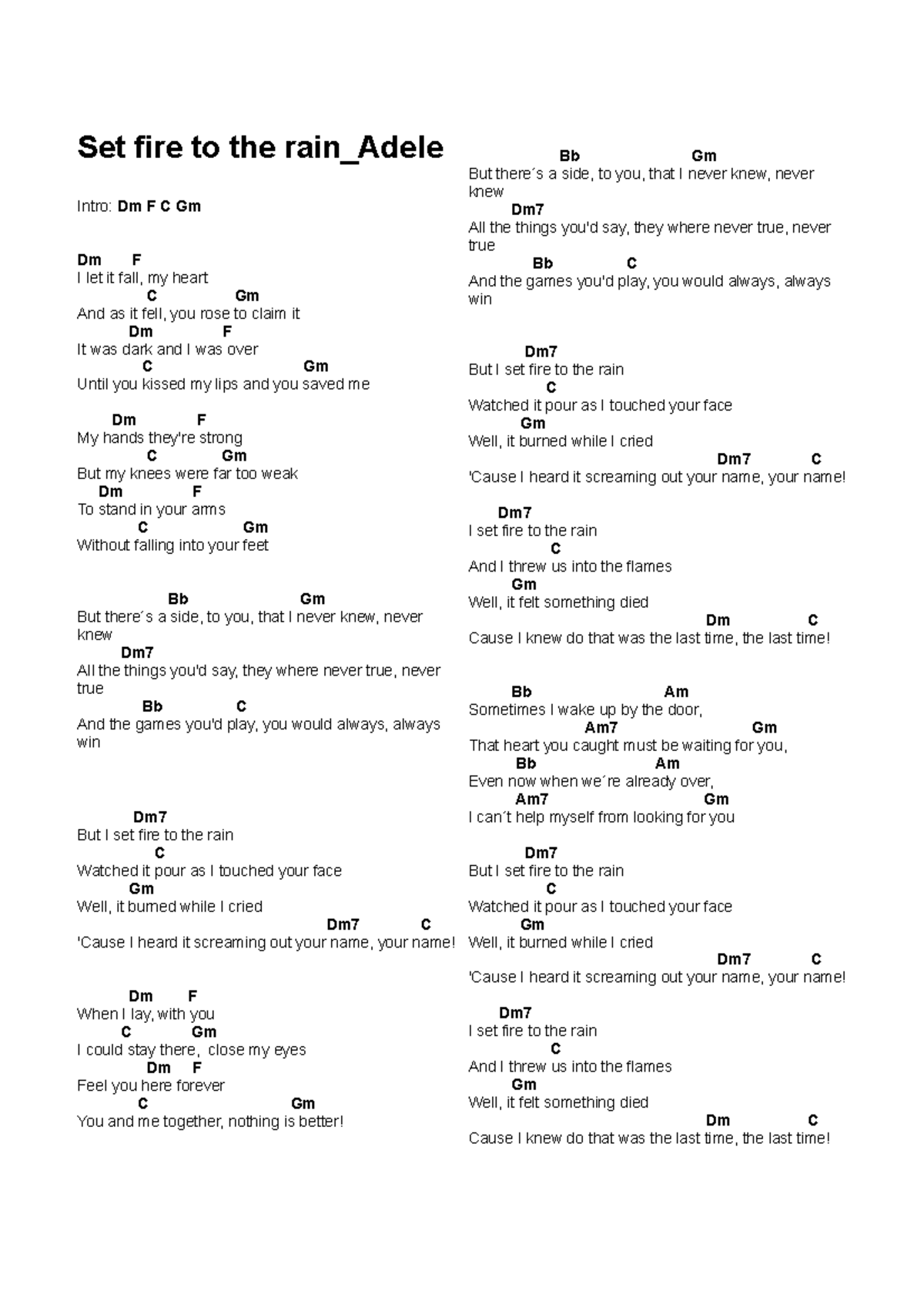 Set Fire to the rain Adele - Set fire to the rain_Adele Intro: Dm F C Gm Dm F I let it fall, my ...