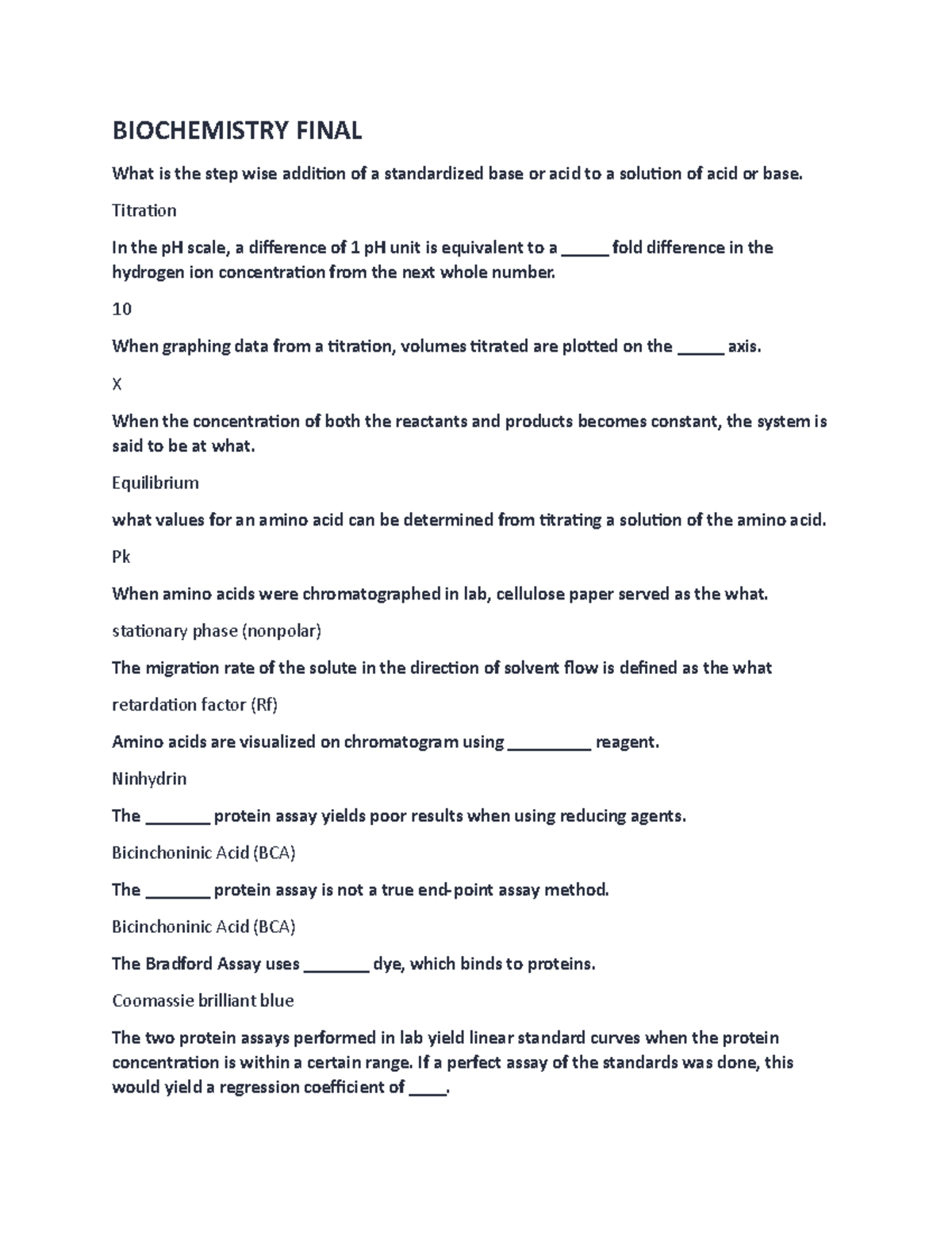 Biochem - BIOCHEMISTRY FINAL What is the step wise addition of a ...