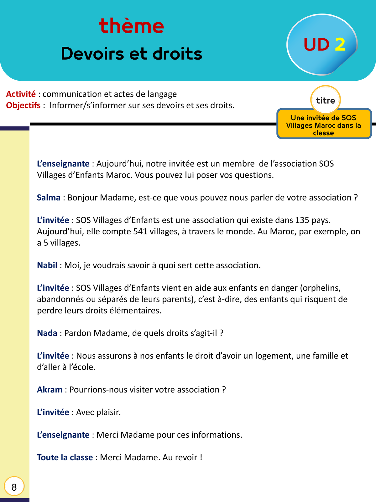 Dialogue - test - L’enseignante : Aujourd’hui, notre invitée est un ...