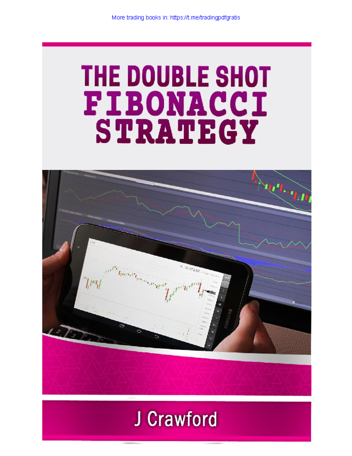 The double shot Fibonacci strategy @tradingpdfgratis - In this report ...