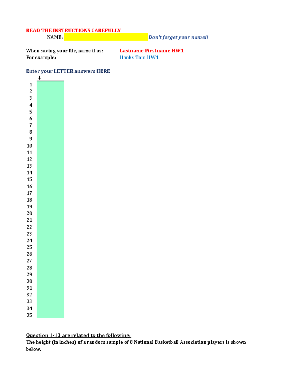 HW1 Basic Concepts - HW1 - READ THE INSTRUCTIONS CAREFULLY Question 1-13 are related to the ...