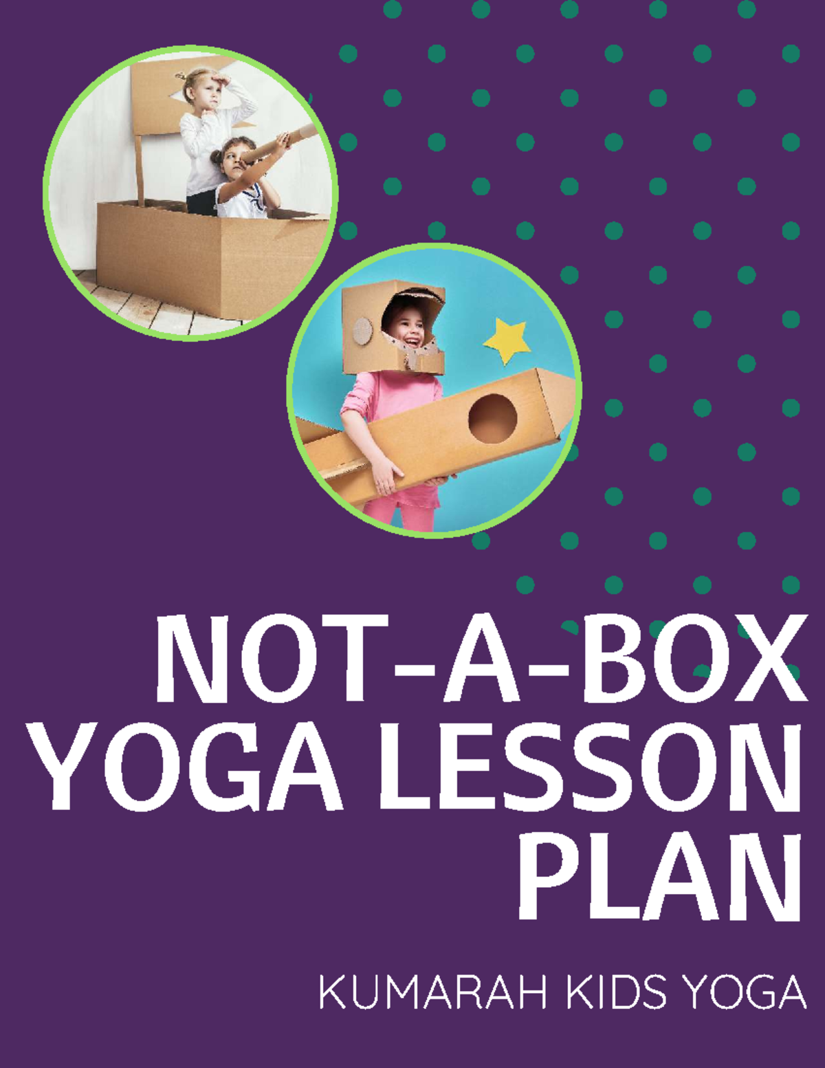 TPT Not-a-Box-Lesson-Plan - NOT-A-BOX YOGA LESSON PLAN KUMARAH KIDS ...