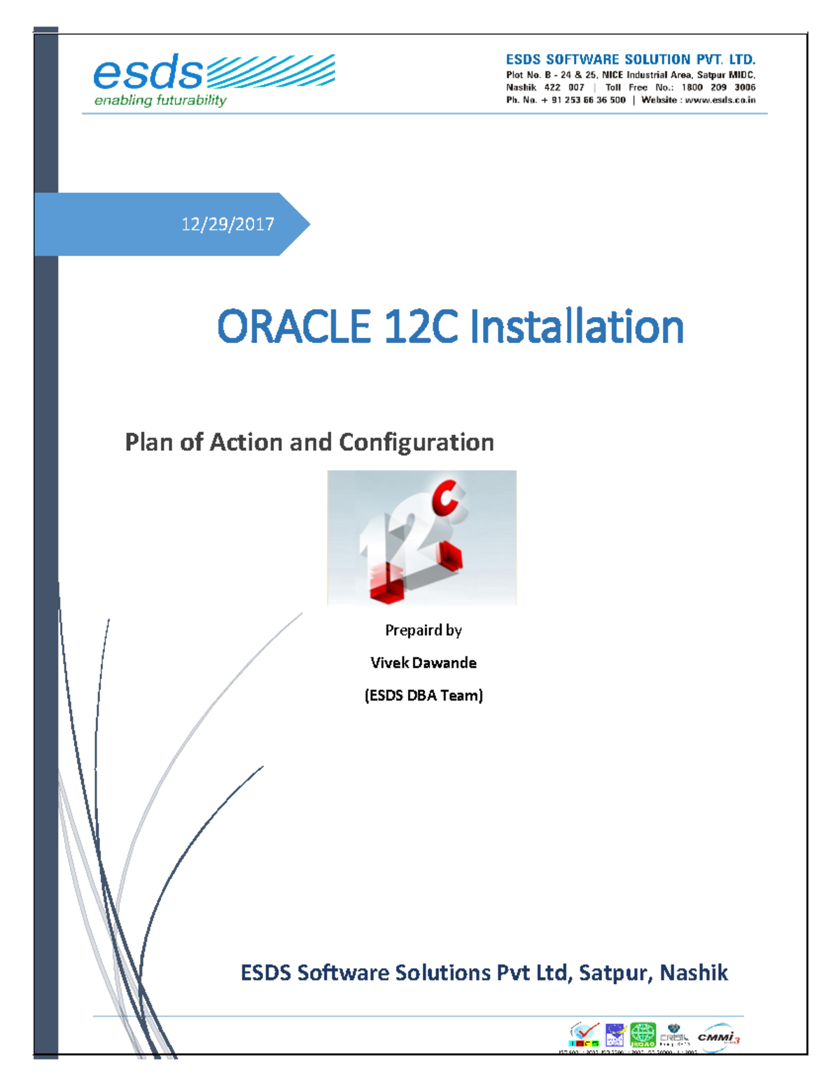 Oracle 12C Software installation - 12/29/ ORACLE 12C Installation Plan of Action and ...