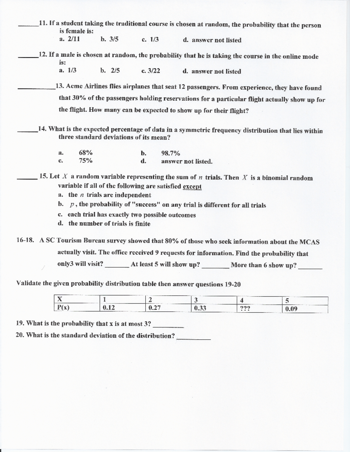 Mathhelp 4 - Weekly assignment - 11. If a student taking the ...
