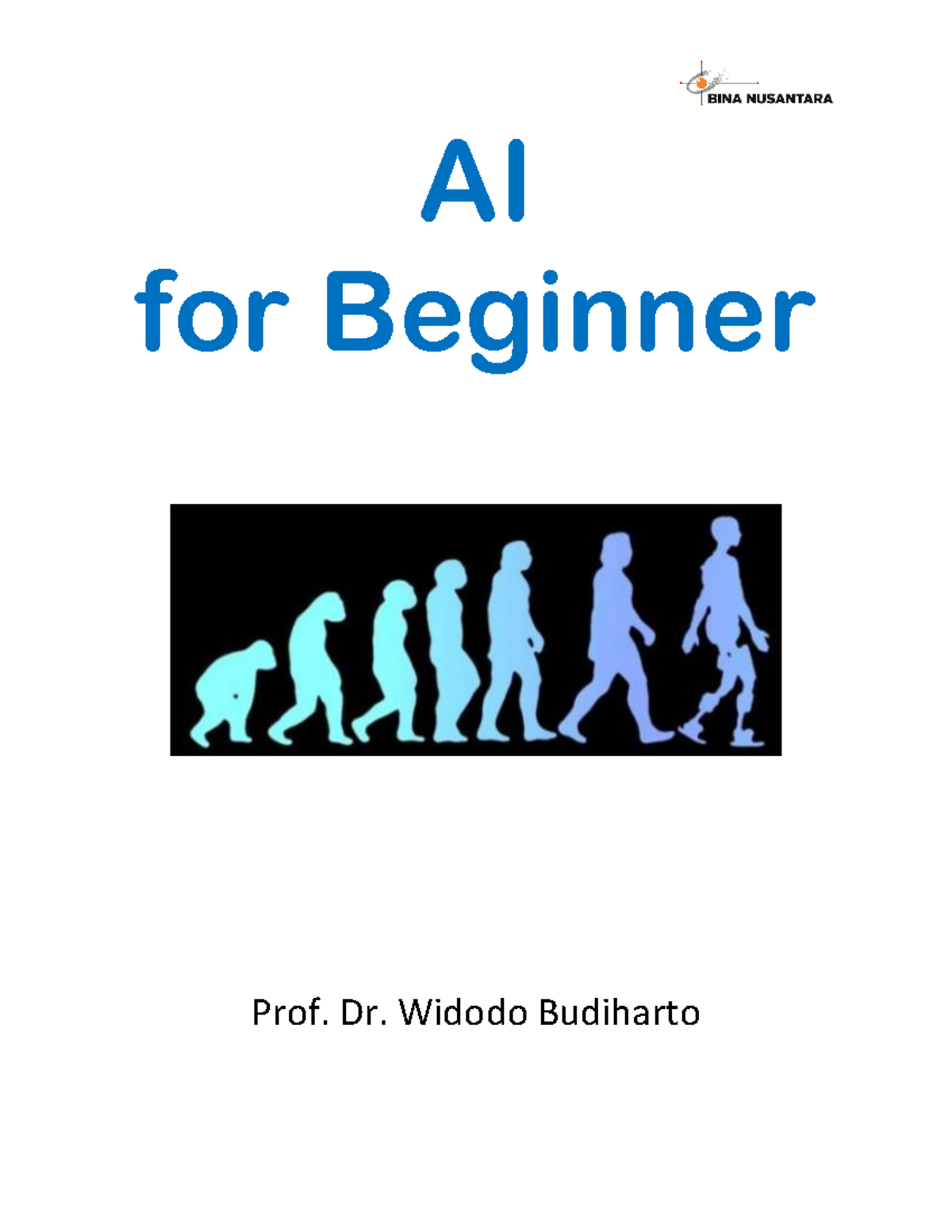 AI for Beginner Prof - ddd - AI for Beginner Prof. Dr. Widodo Budiharto ...