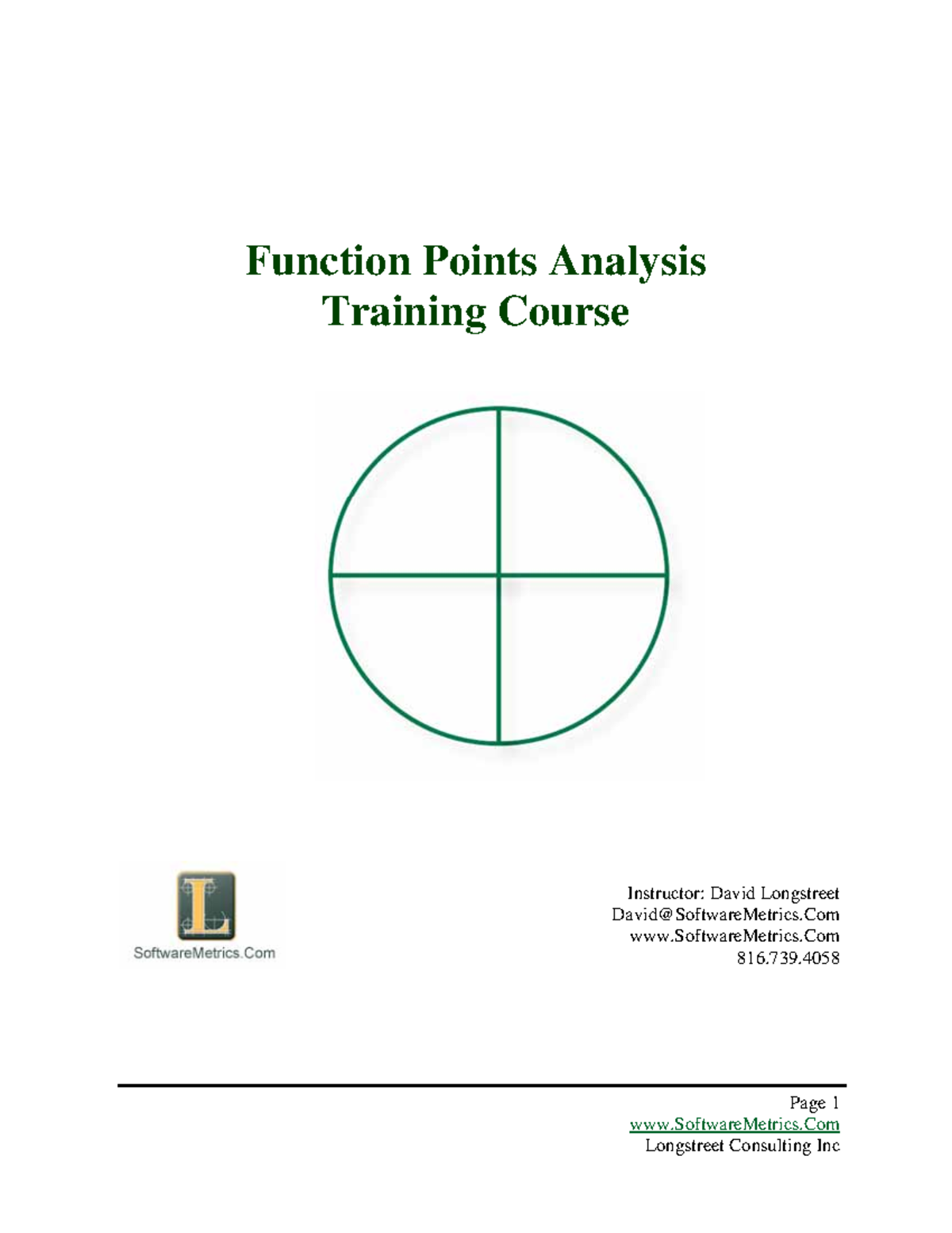 01 - Function Points Analysis Training Course - Page 1 SoftwareMetrics Longstreet Consulting Inc ...