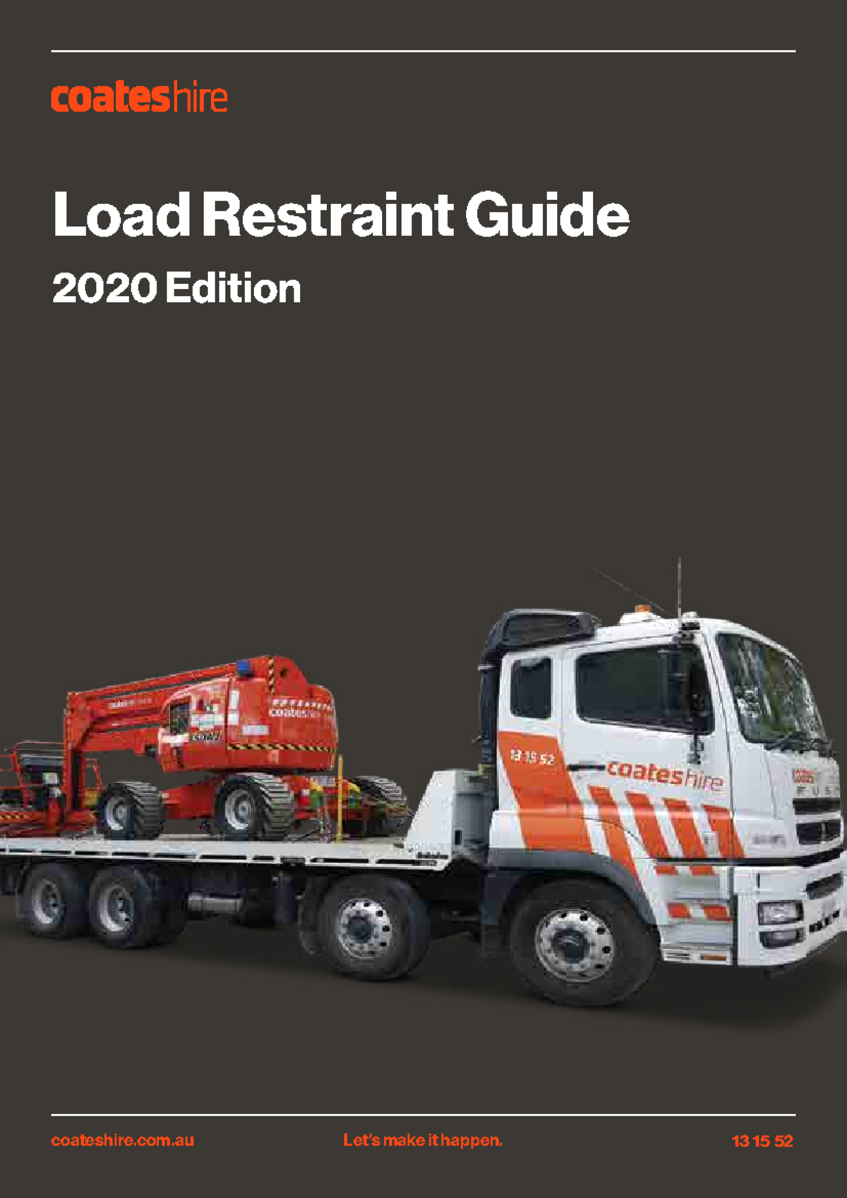Coates Hire Load Restraint Guide - coateshire.com Let’s make it happen ...