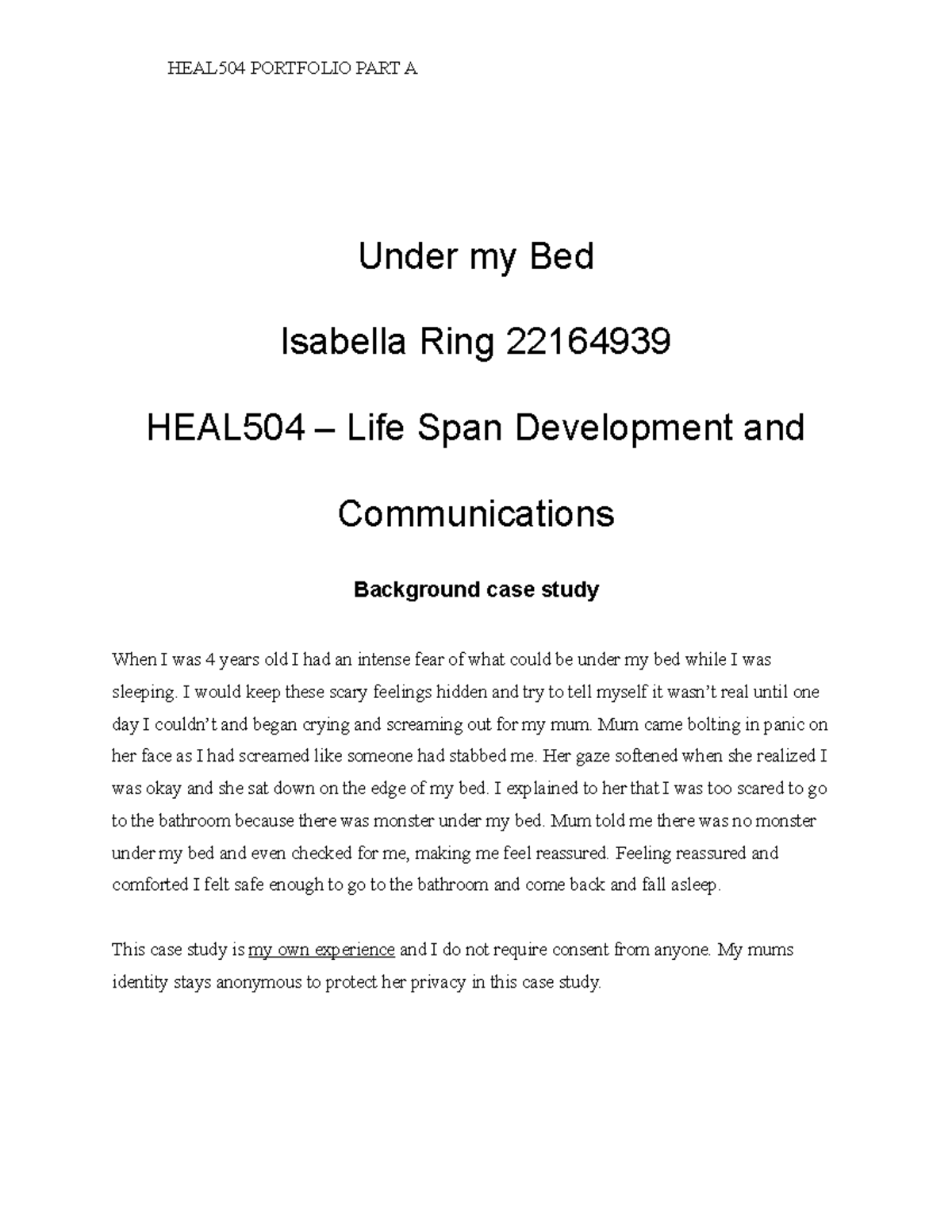 HEAL504 Portfolio PART A (S2) - HEAL504 PORTFOLIO PART A Under my Bed Isabella Ring 22164939 ...
