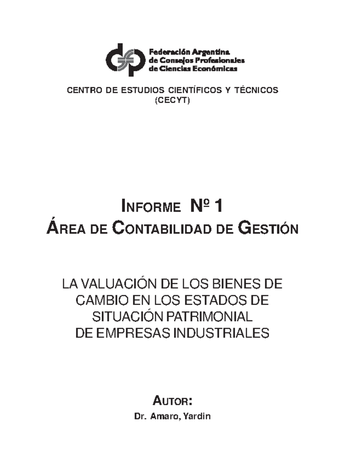 La valuación de los bienes de cambio en empresas industriales - I NFORME Nº 1 Á REA DE ...