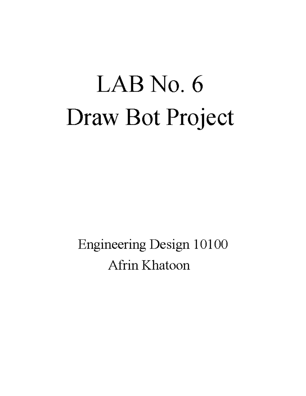 ENG101 Lab6 Khatoon Afrin - LAB No. 6 Draw Bot Project Engineering ...