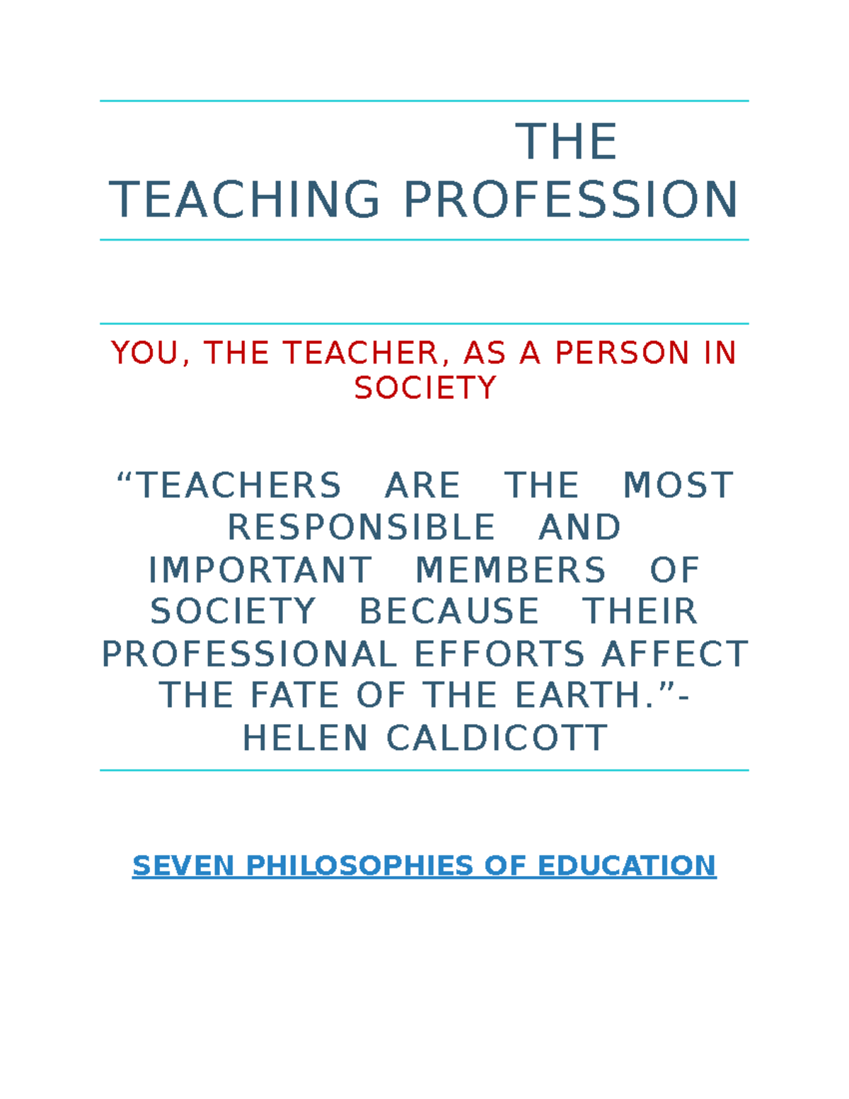Philosophies - nothing to follows - THE TEACHING PROFESSION YOU, THE ...