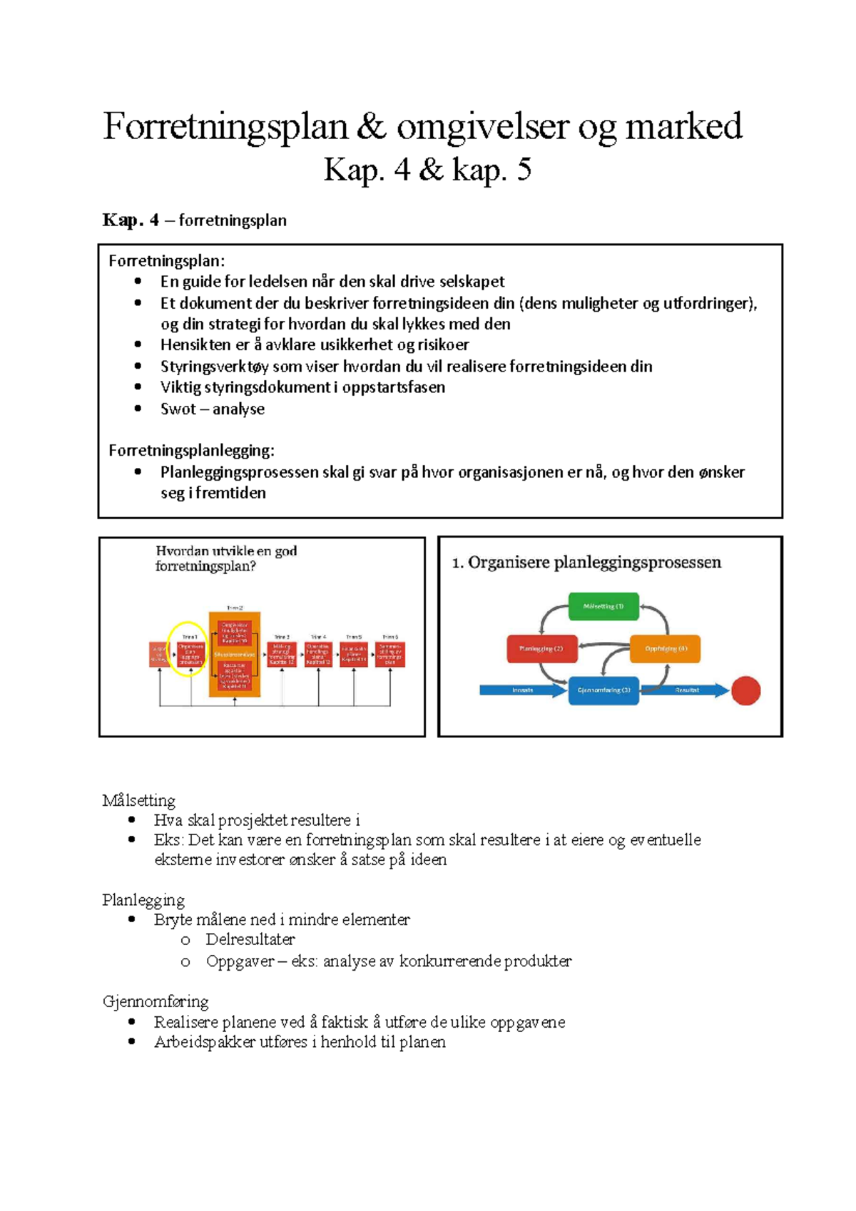 kap. 4 & 5 forretniningsforståelse - Forretningsplan & omgivelser og marked Kap. 4 & kap. 5 ...