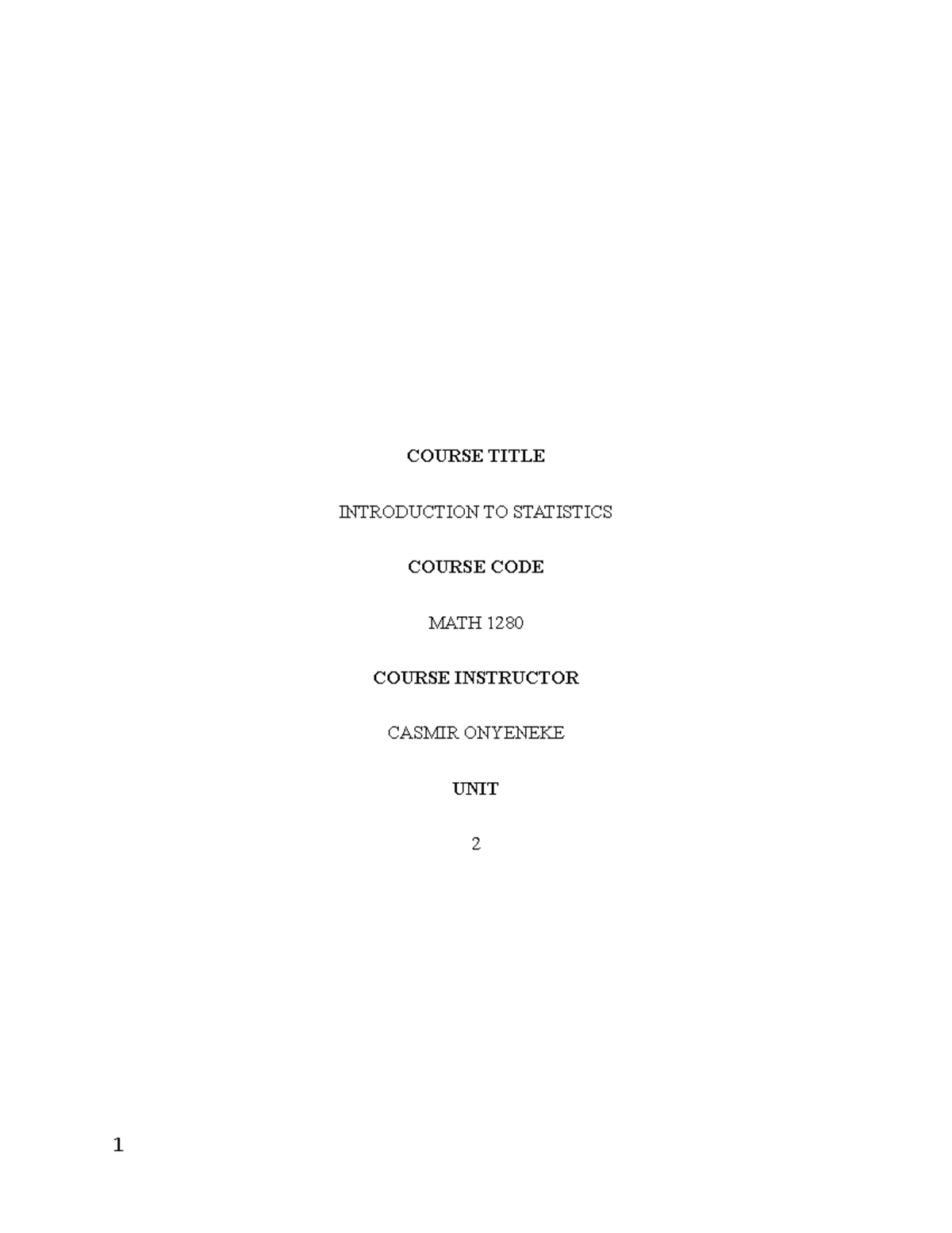 Written Assignment (Unit 2) Introduction to Statistics - COURSE TITLE INTRODUCTION TO STATISTICS ...