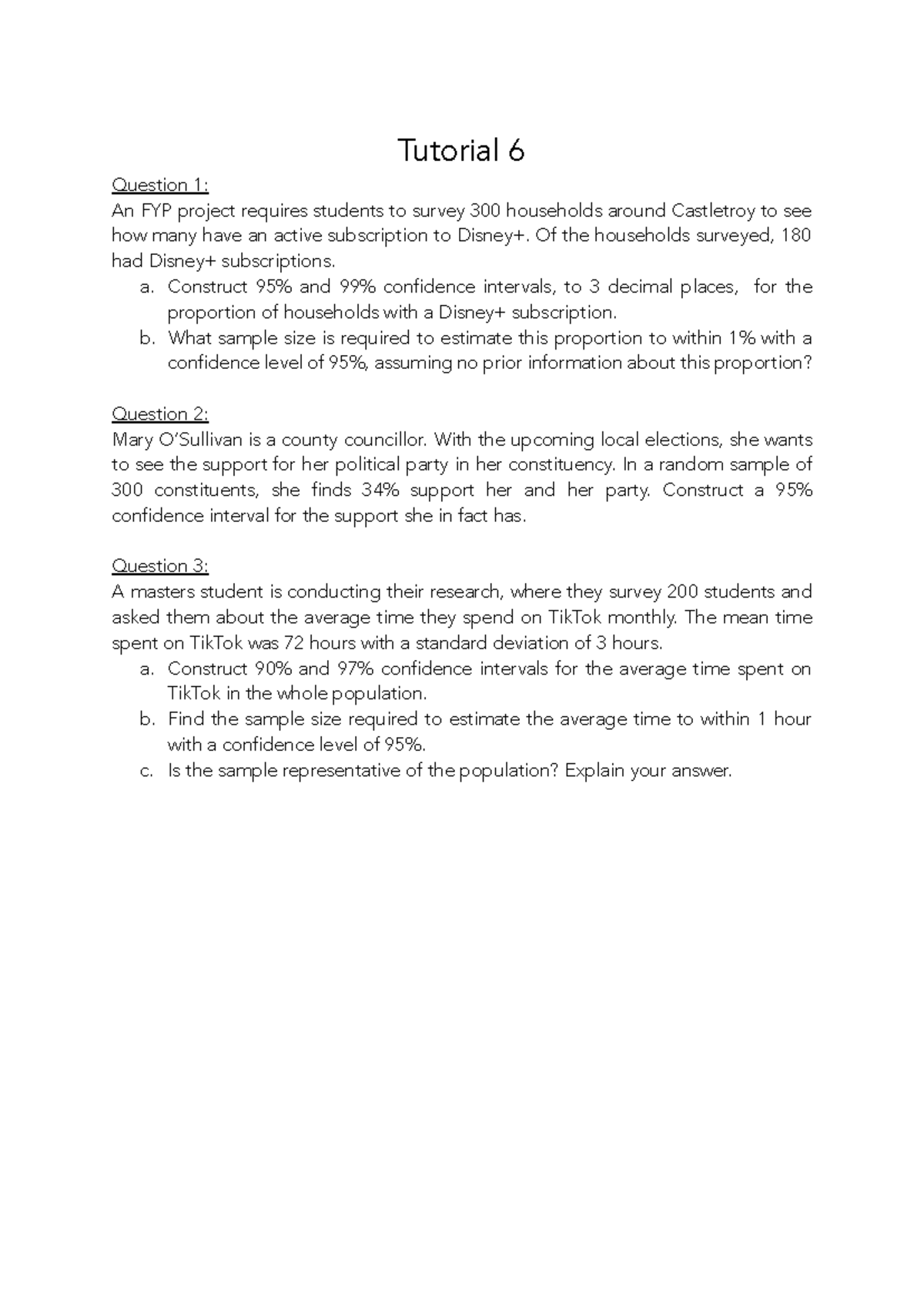 Tutorial 06 - hhhhh - Tutorial 6 Question 1 : An FYP project requires students to survey 300 ...