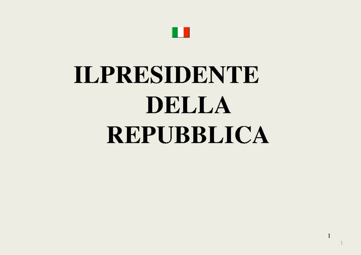 IL Presidente Della Repubblica - ILPRESIDENTE DELLA REPUBBLICA 1 IL ...