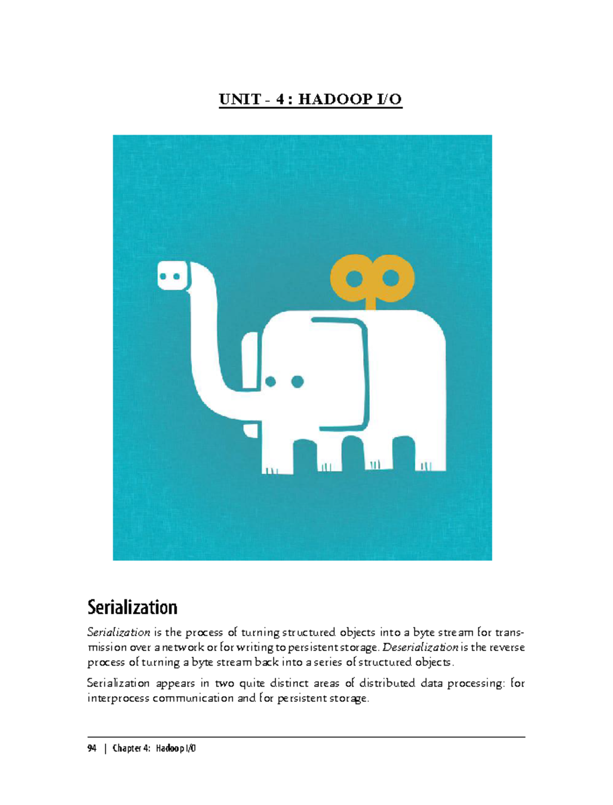 Hadoop & Big Data (UNIT - 4) - Serialization Serialization is the ...