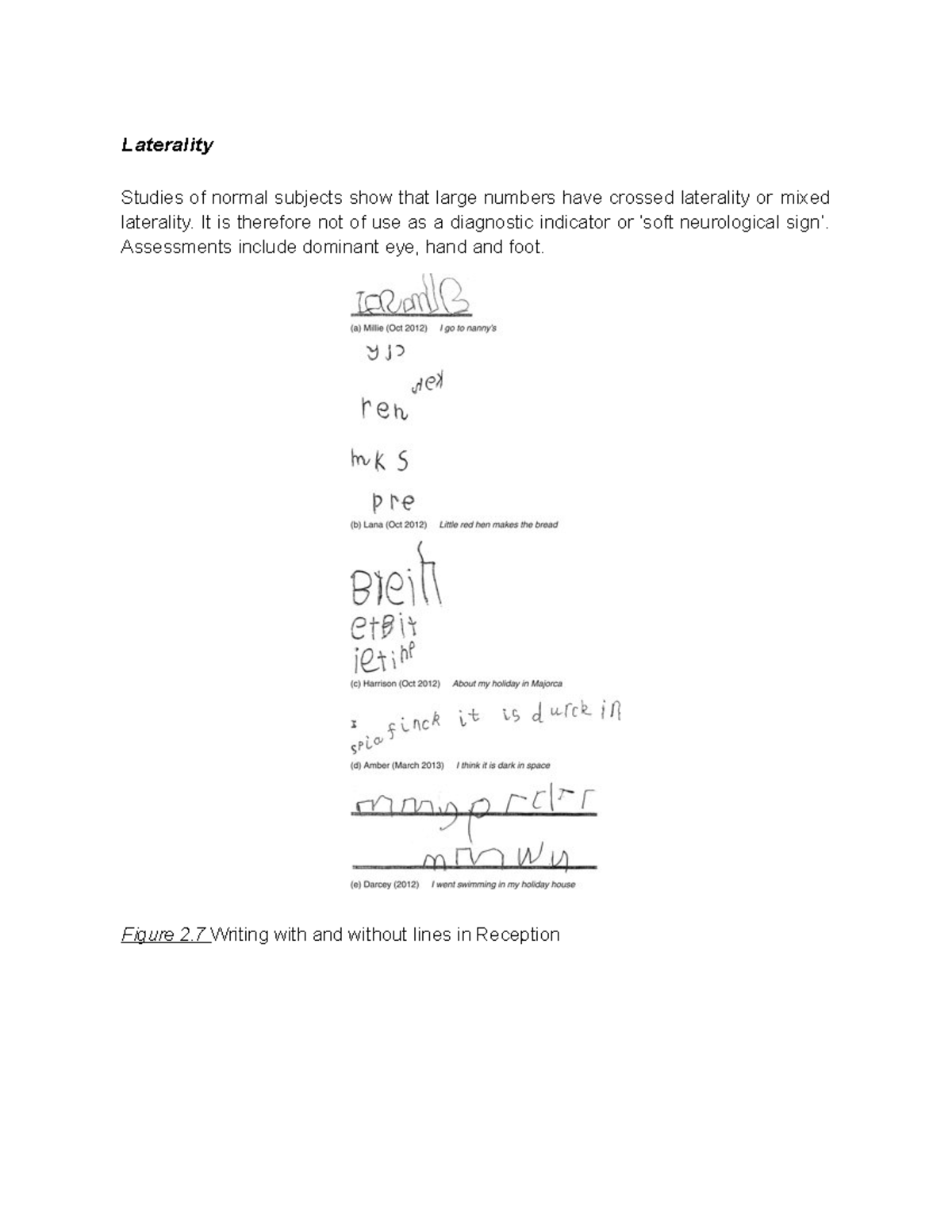 Laterality - Laterality Studies of normal subjects show that large ...