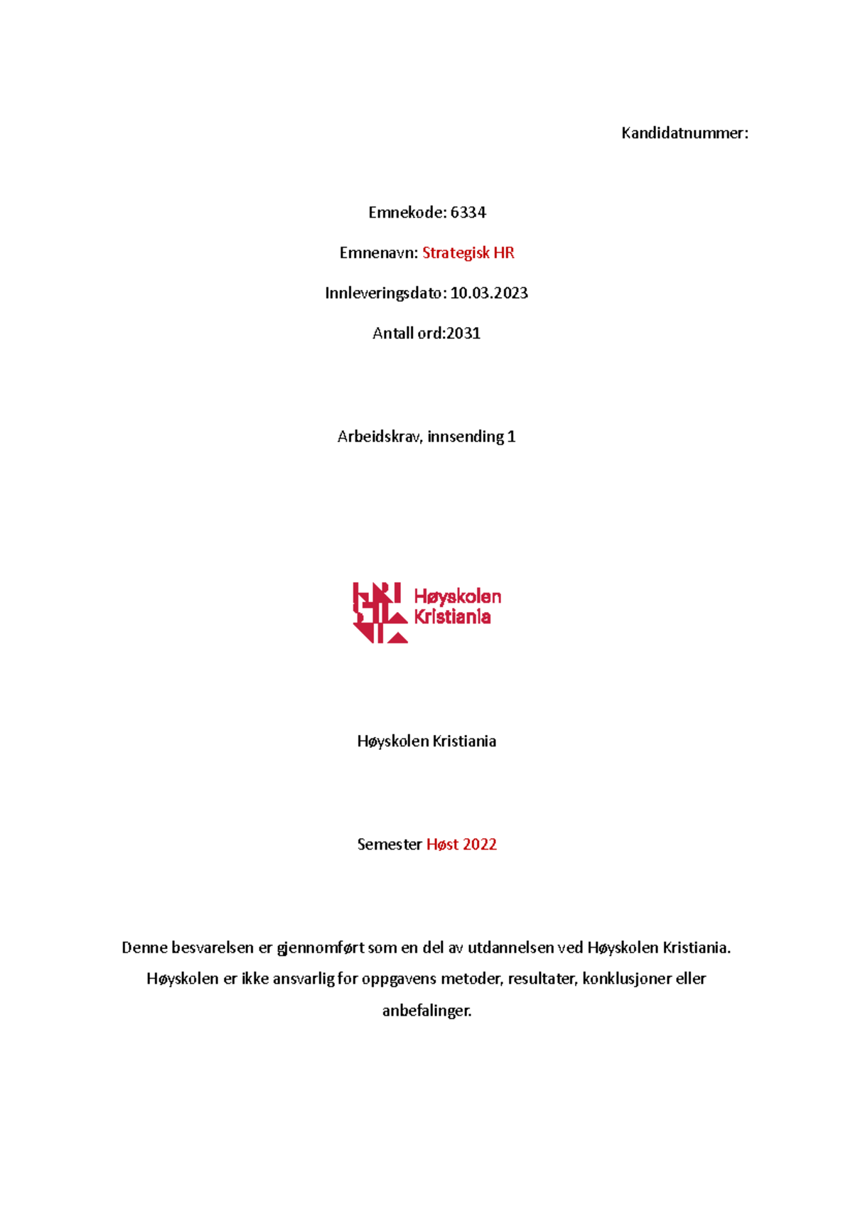 Innsending 1 Strategisk HR - Kandidatnummer: Emnekode: 6334 Emnenavn ...