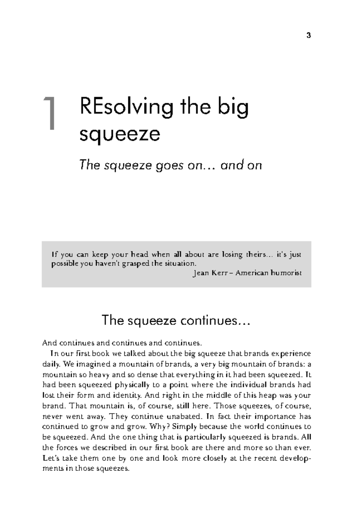 How to succeed - REsolving the big squeeze The squeeze goes on... and ...