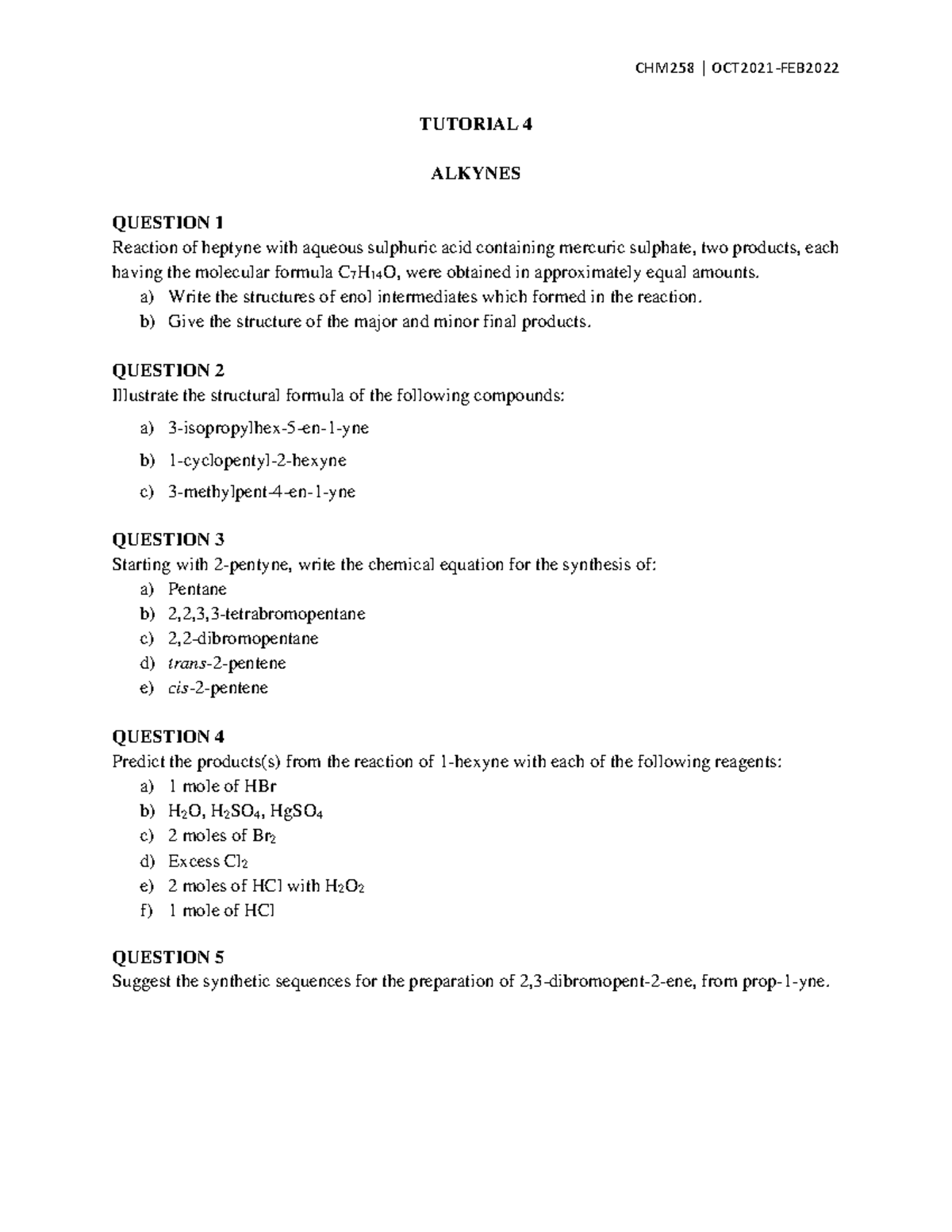 Tutorial 4 CHAPTER 4 CHM 258 - CHM258 | OCT 2021 -FEB 2022 TUTORIAL 4 ALKYNES QUESTION 1 ...
