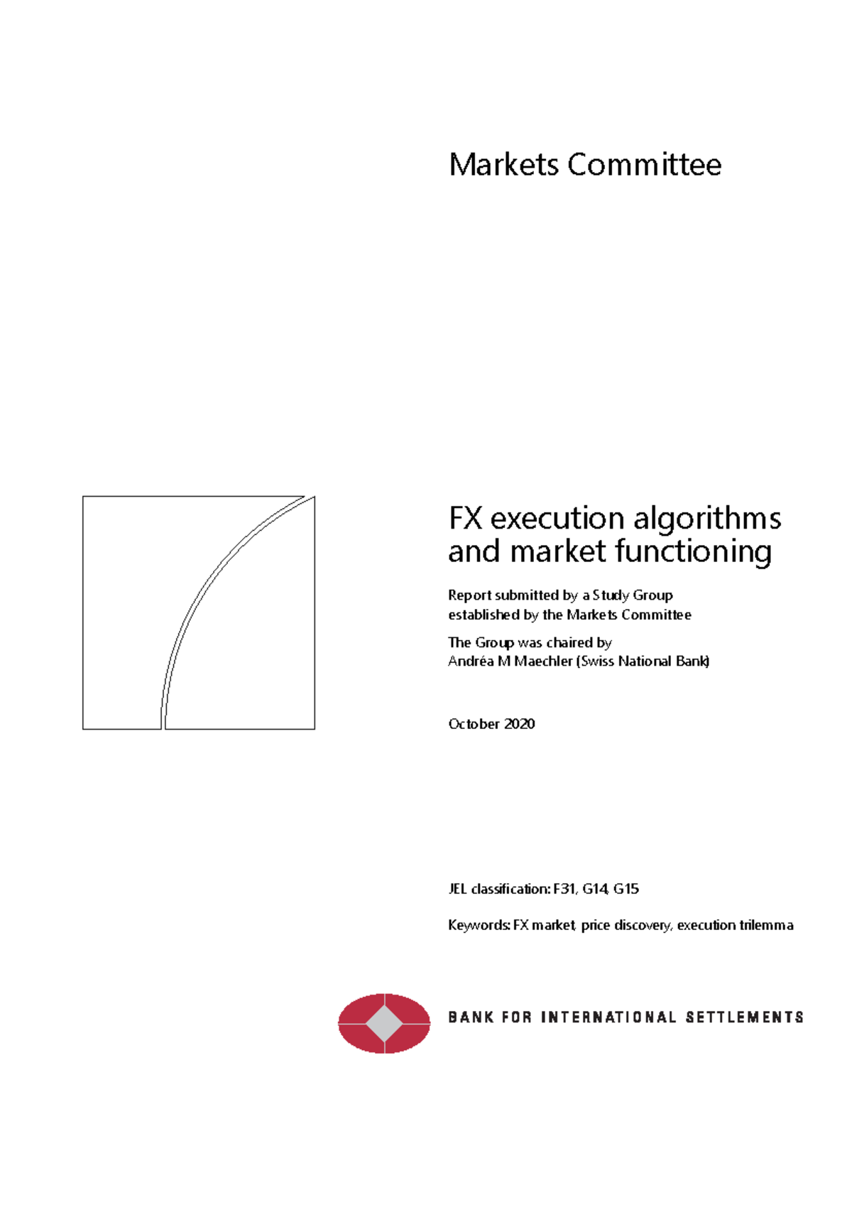 FX Execution Algorithms and Market Functioning - Markets Committee FX execution algorithms and ...