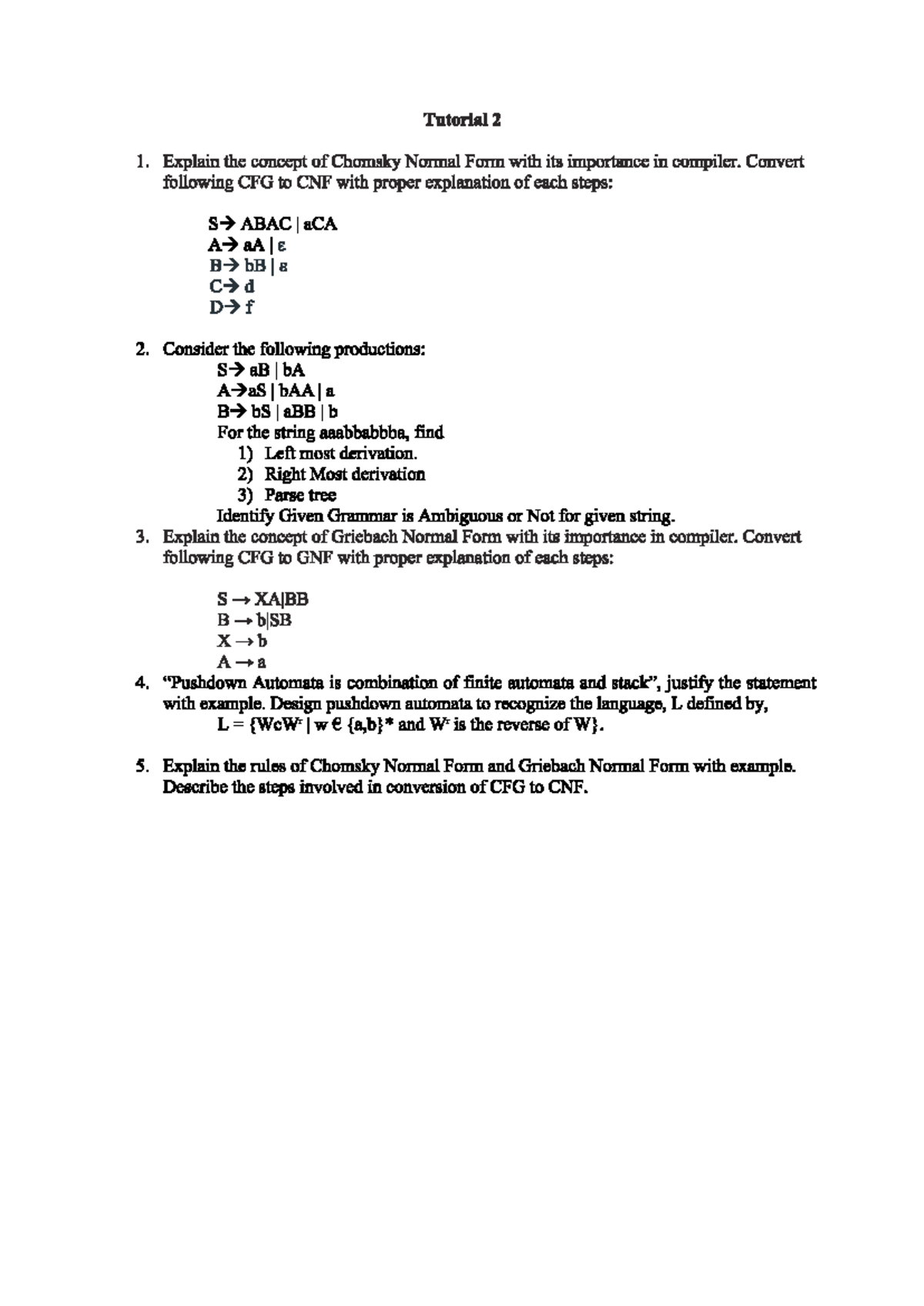 Tutorial-2 Theory of Computation - Tutorial 2 1. Explain the concept of Chomsky Normal Form with ...