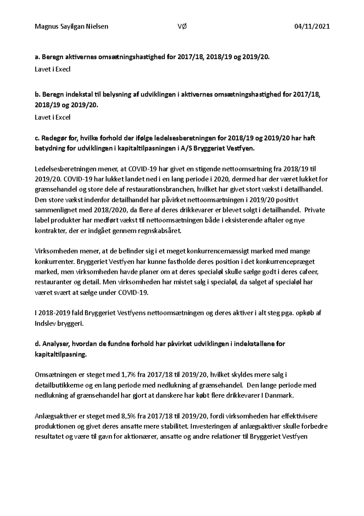 VØ OPG. 14 - vø opgave - Magnus Sayilgan Nielsen VØ 04/11/ a. Beregn ...