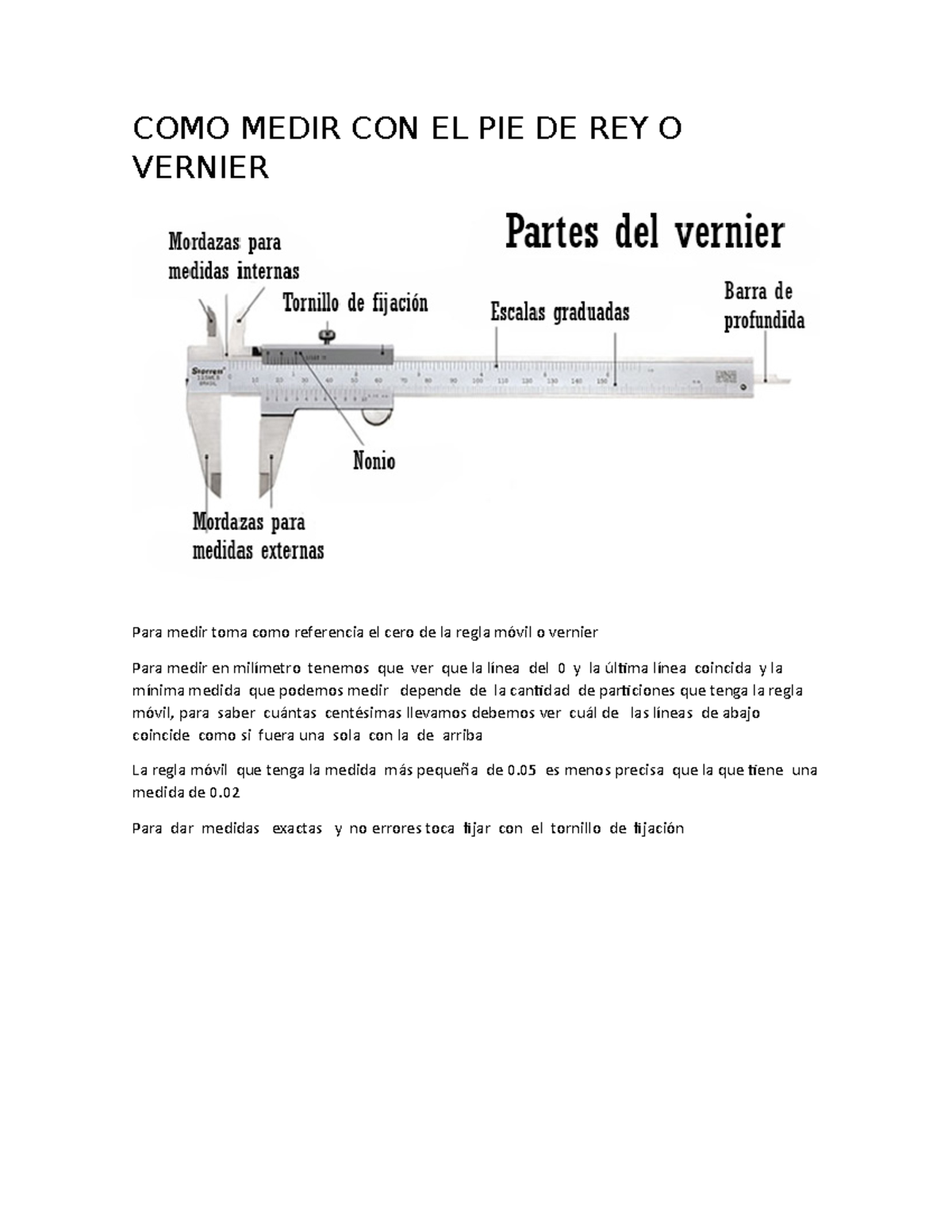 COMO Medir CON EL PIE DE REY O Vernier - COMO MEDIR CON EL PIE DE REY O ...