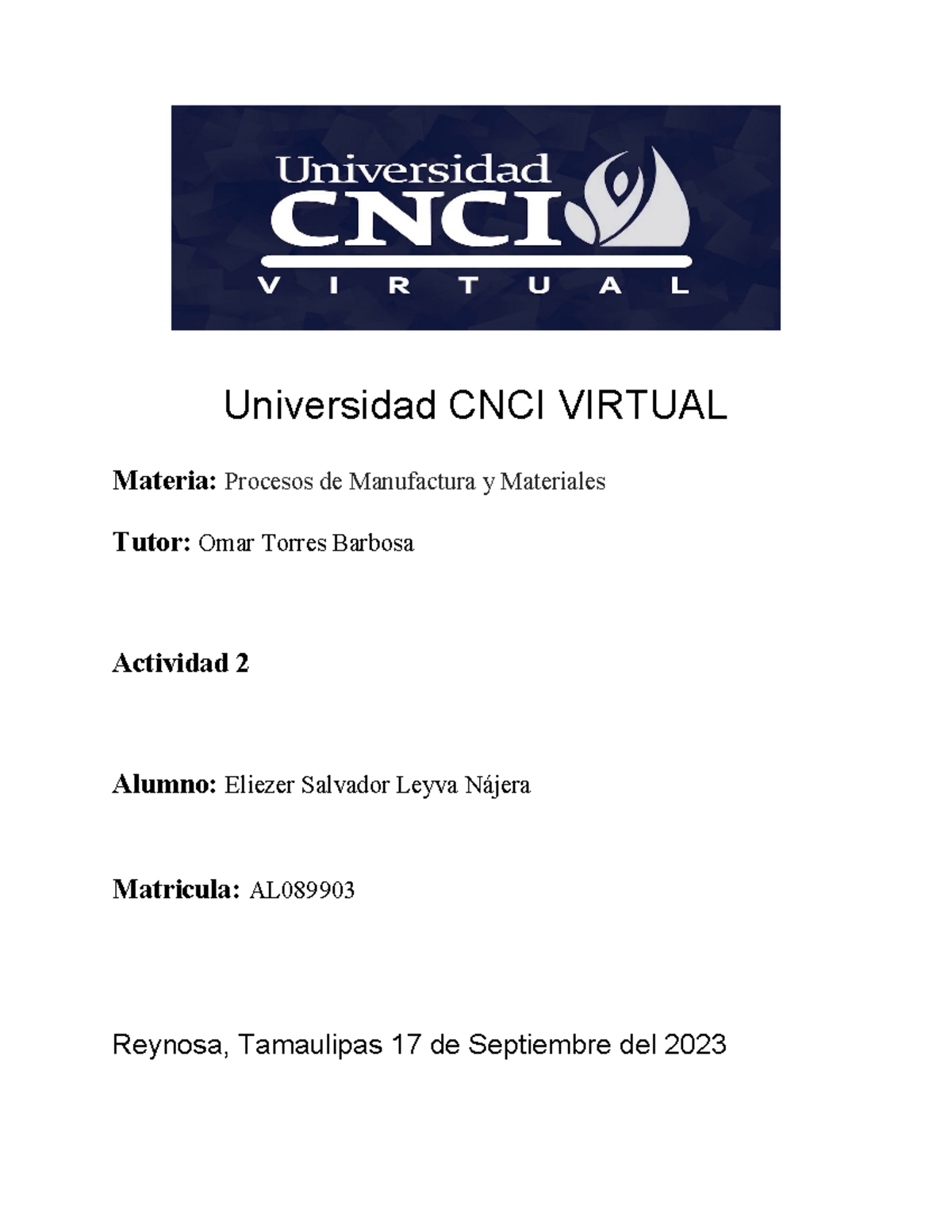 Actividad 2 Procesos de Manufactura y Materiales - Universidad CNCI VIRTUAL Materia: Procesos de ...