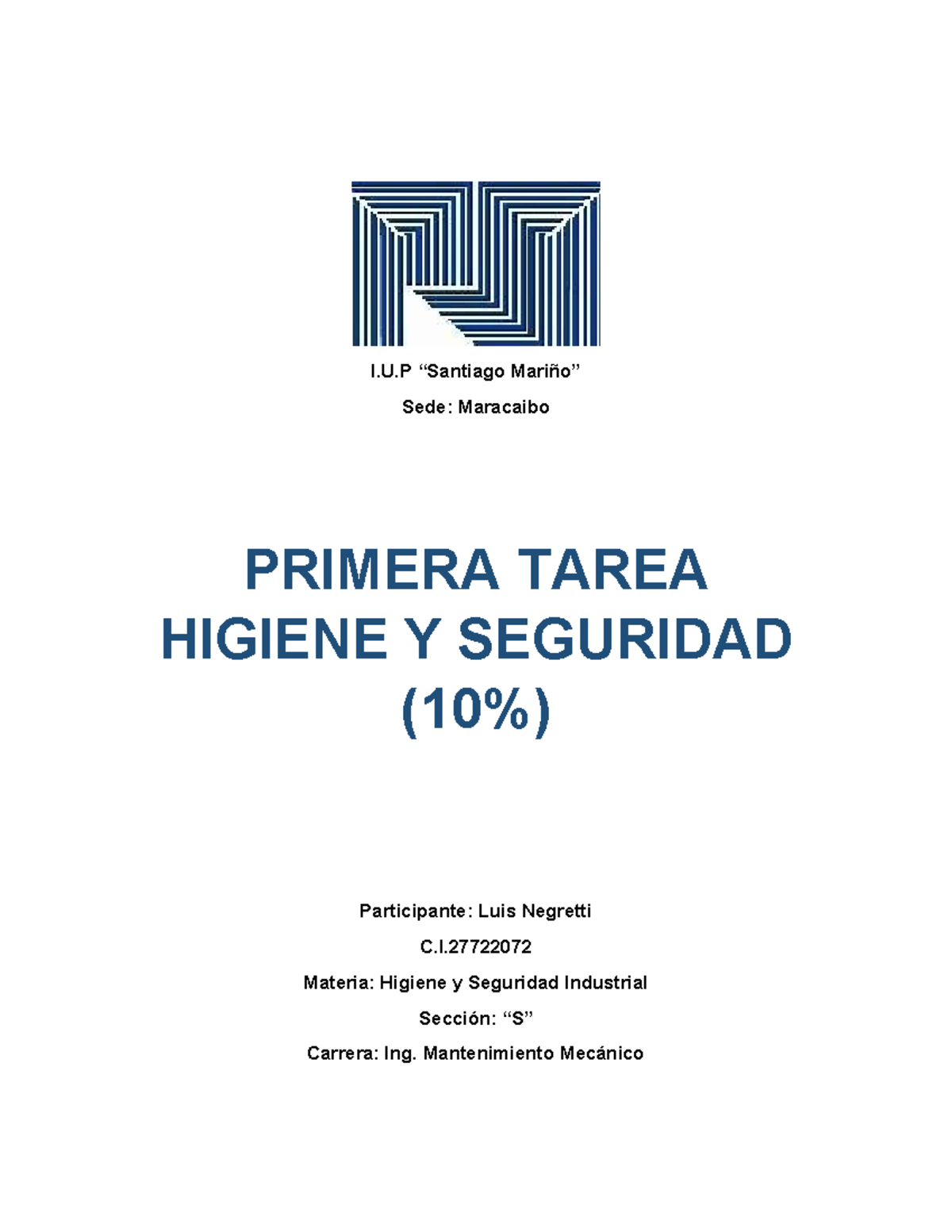Primera Tarea Higiene Y Seguridad (10%) - I.U “Santiago Mariño” Sede: Maracaibo PRIMERA TAREA ...