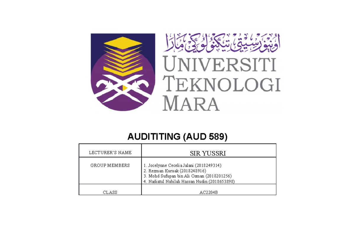 Audit - AUDITITING (AUD 589) LECTURER’S NAME SIR YUSSRI GROUP MEMBERS 1 ...