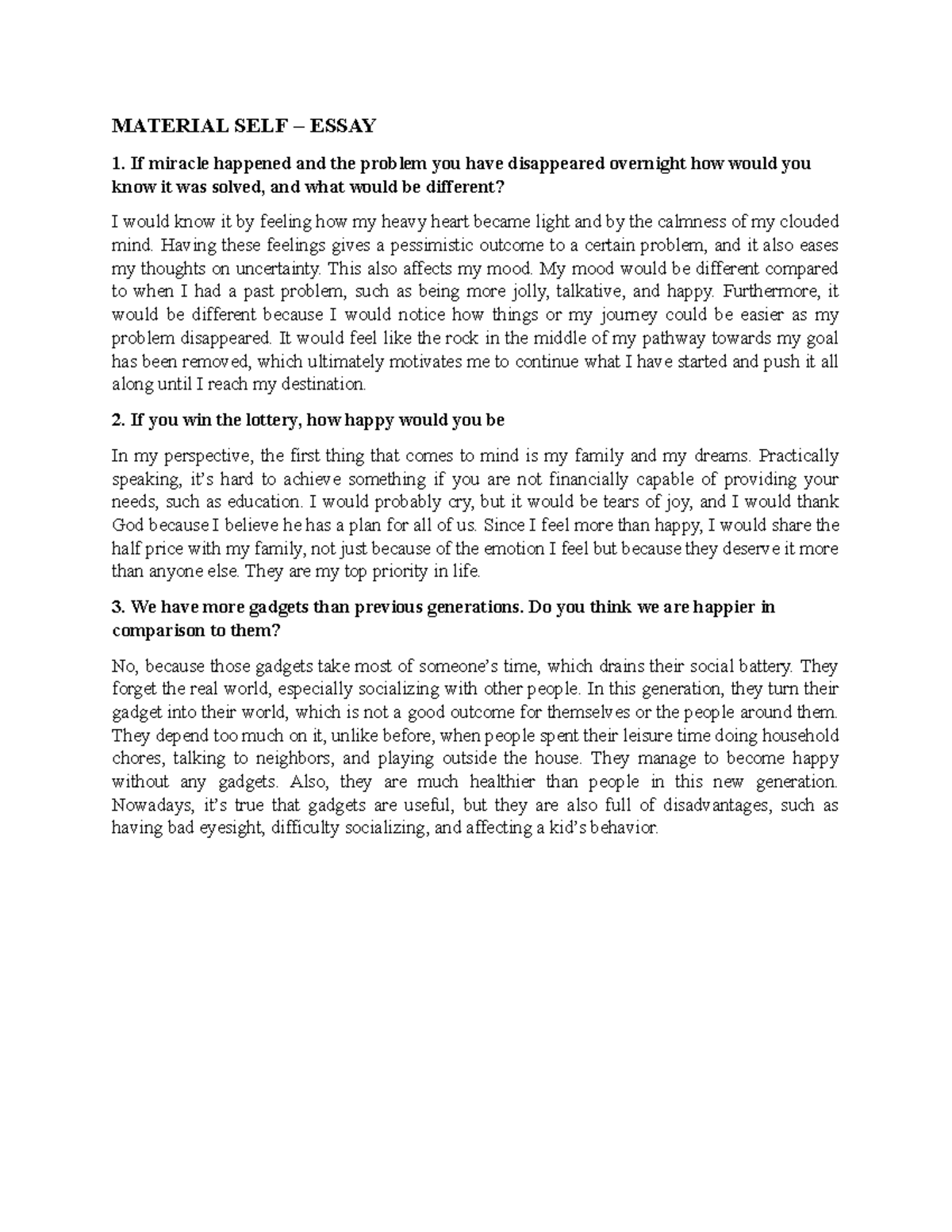 Material Self - UNDS - MATERIAL SELF – ESSAY 1. If miracle happened and ...