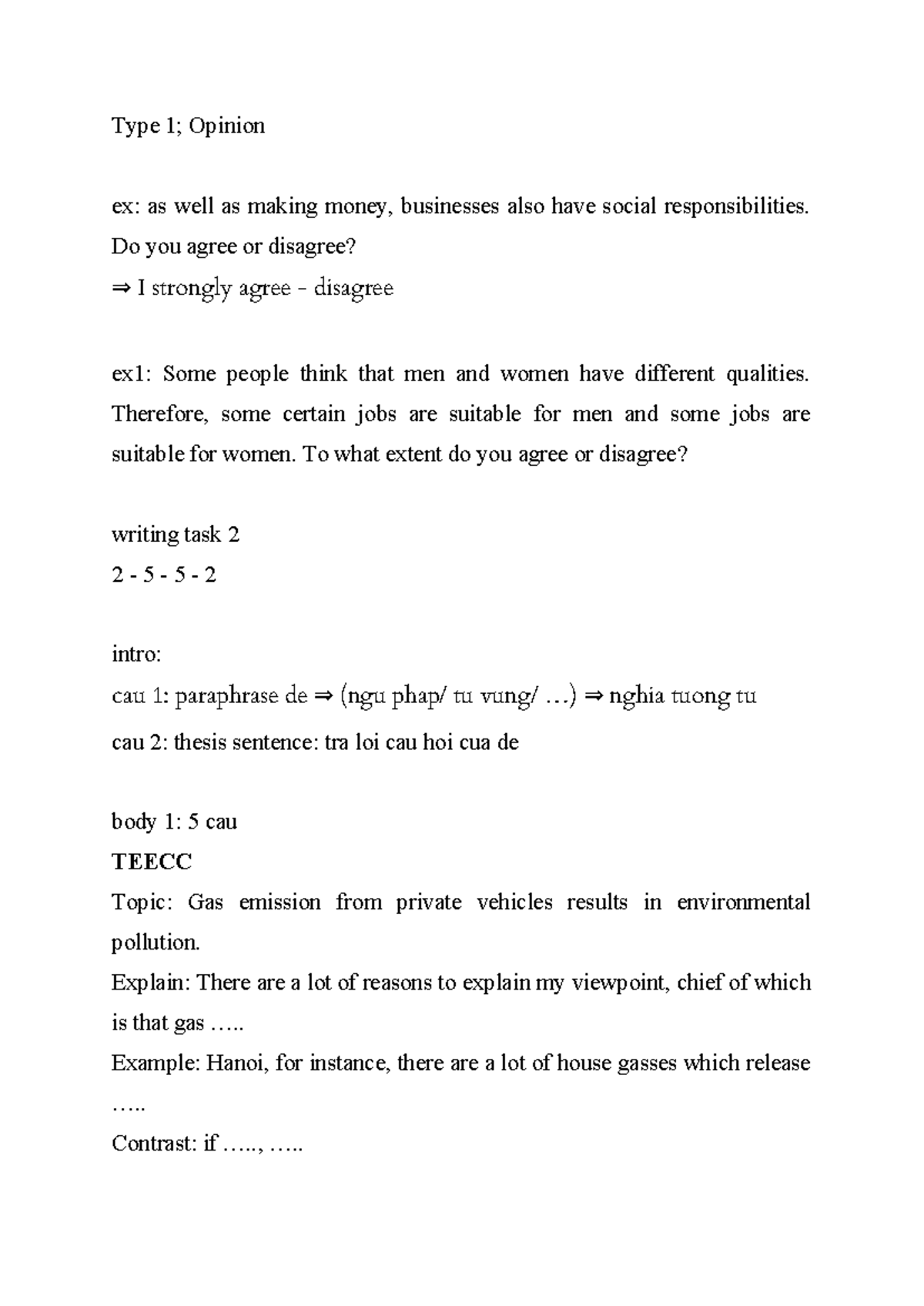 Task 2 - task 2 - Type 1; Opinion ex: as well as making money ...