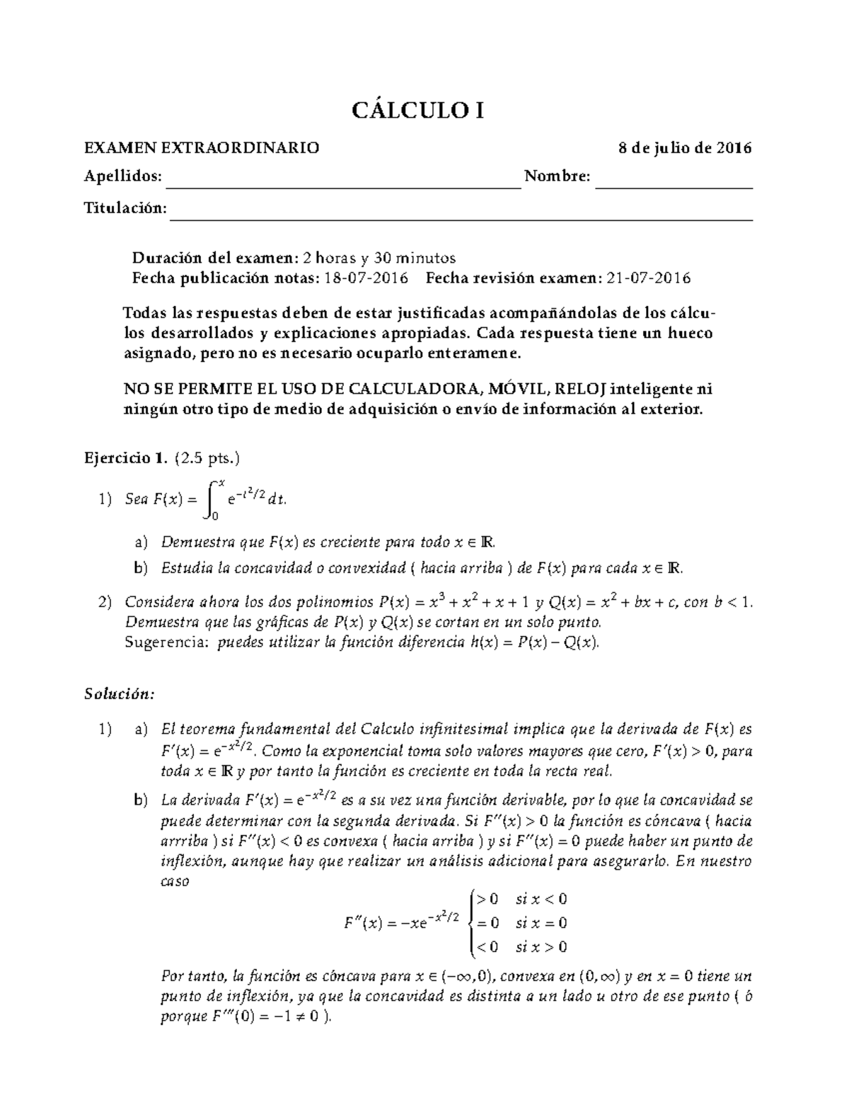 Cálculo I, julio 2016 - Exámenes de preparación - C ́ALCULO I EXAMEN ...