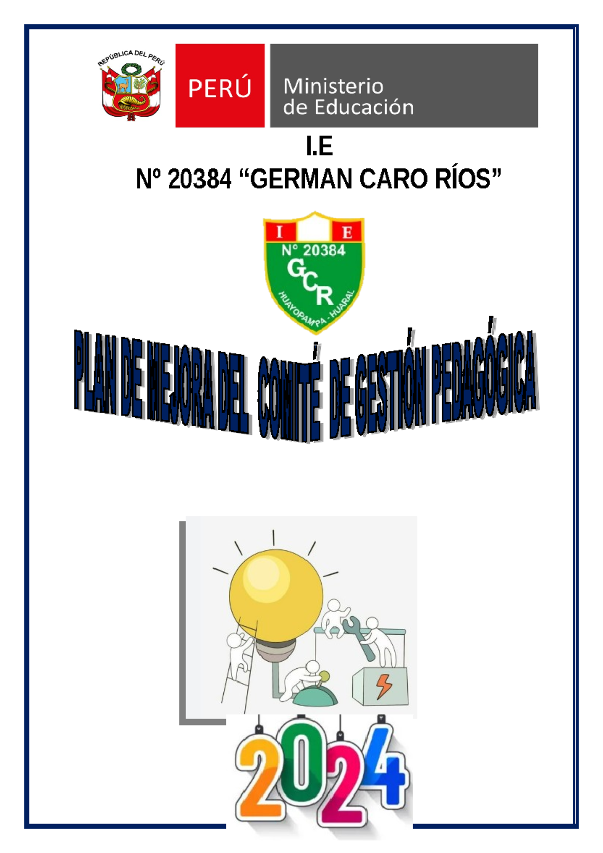 05- PLAN DE Comite DE Gestión Pedagógica - I Nº 20384 “GERMAN CARO RÍOS” PLAN DEL COMITÉ DE ...