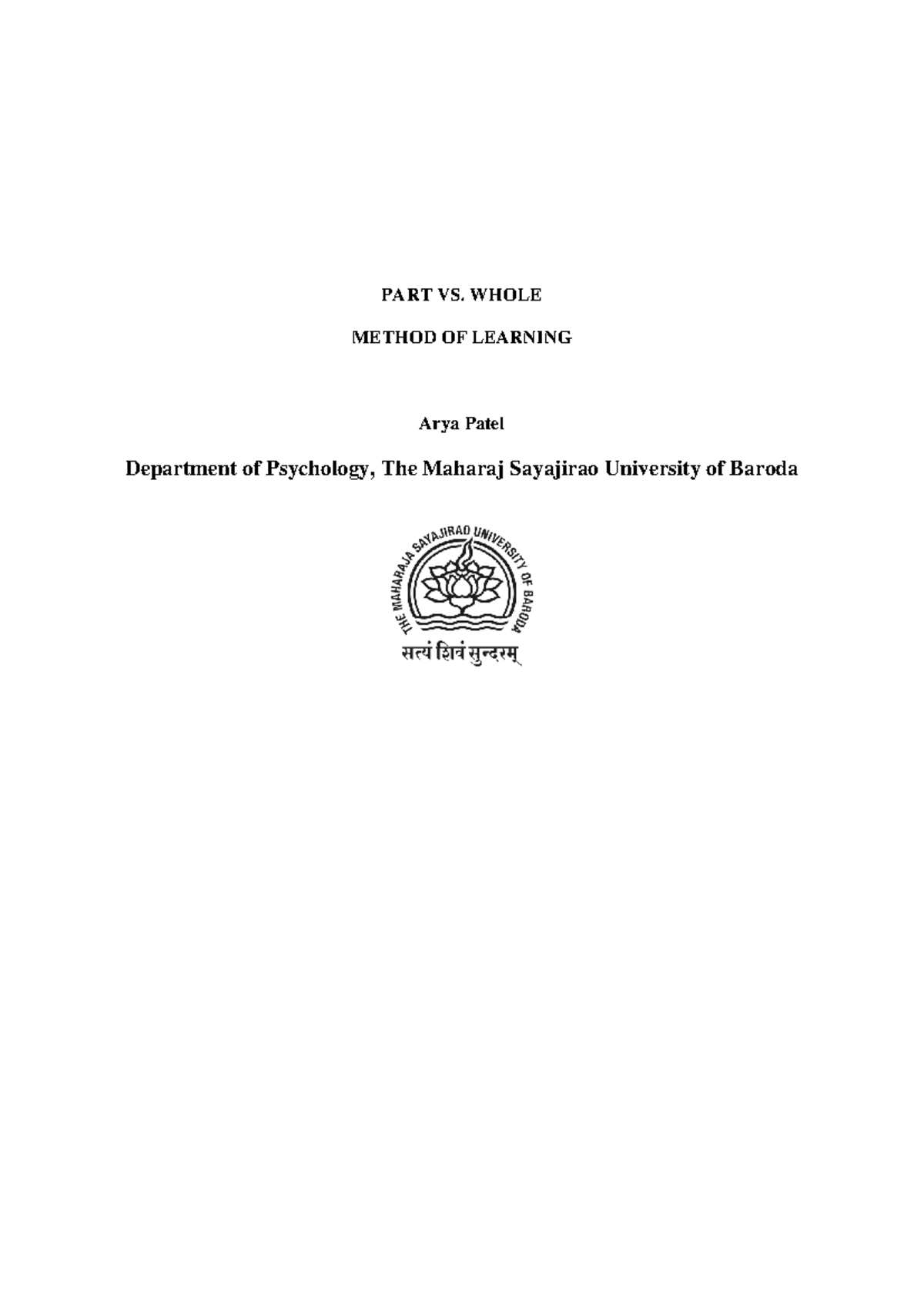 PART VS Whole - PART VS. WHOLE METHOD OF LEARNING Arya Patel Department ...