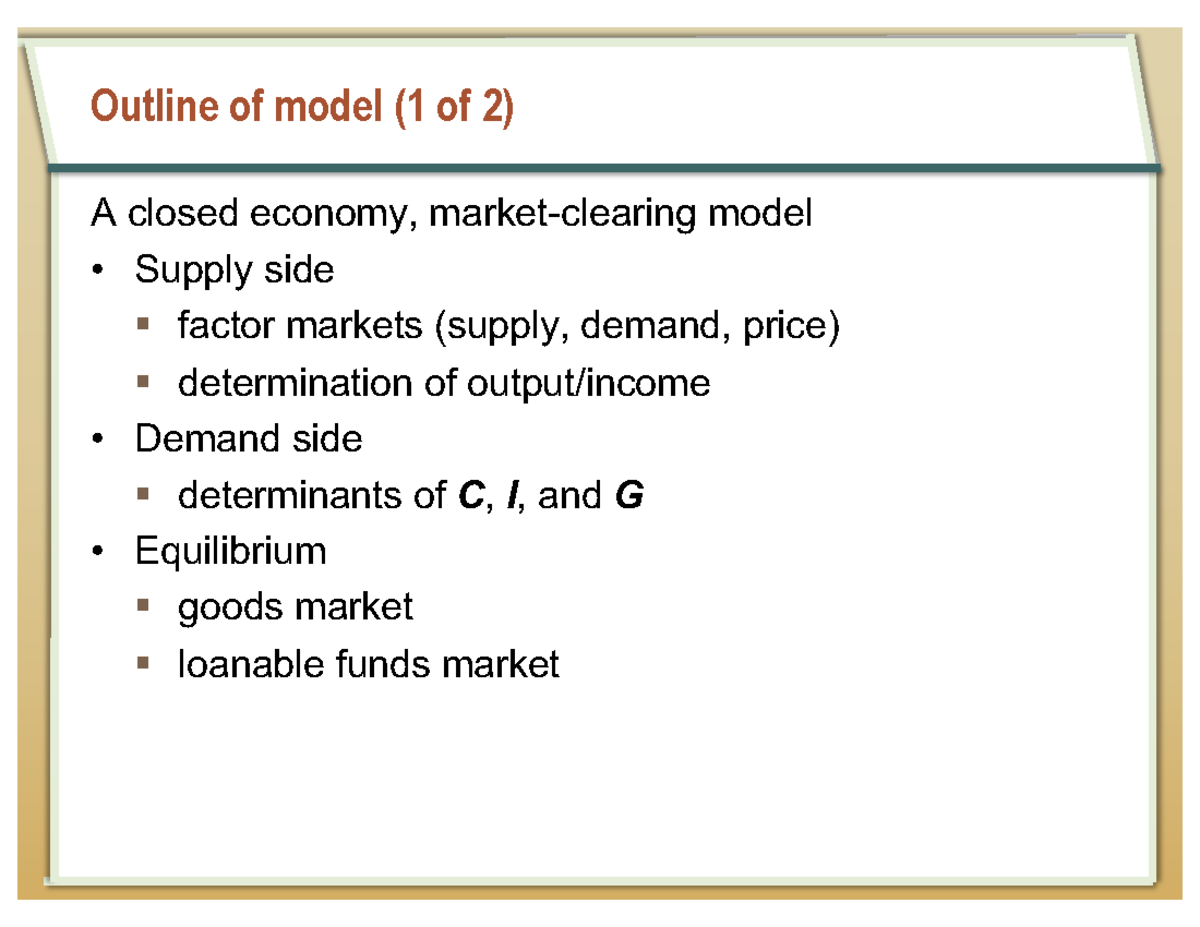Chapter 3 Review ECO 1002H - Outline of model (1 of 2) A closed economy ...